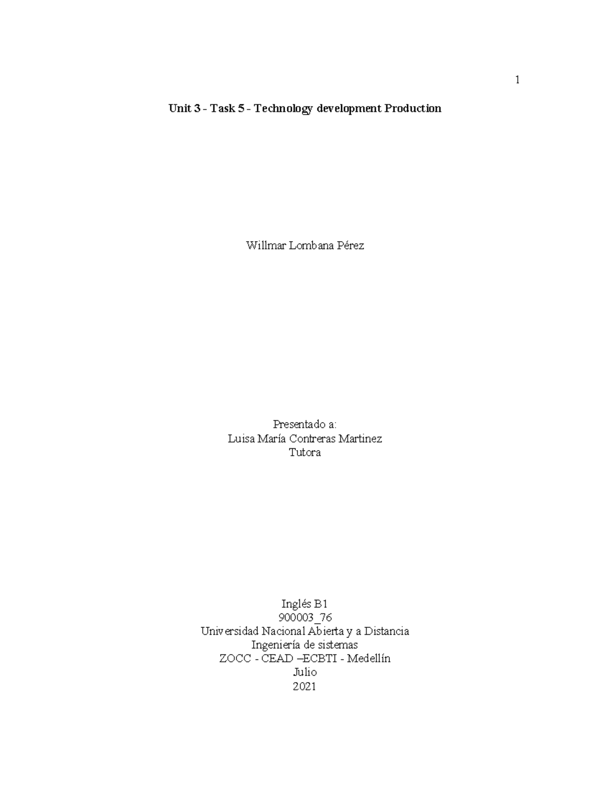 Task 5 - Technology development Production - Unit 3 - Task 5 - Technology development Production ...