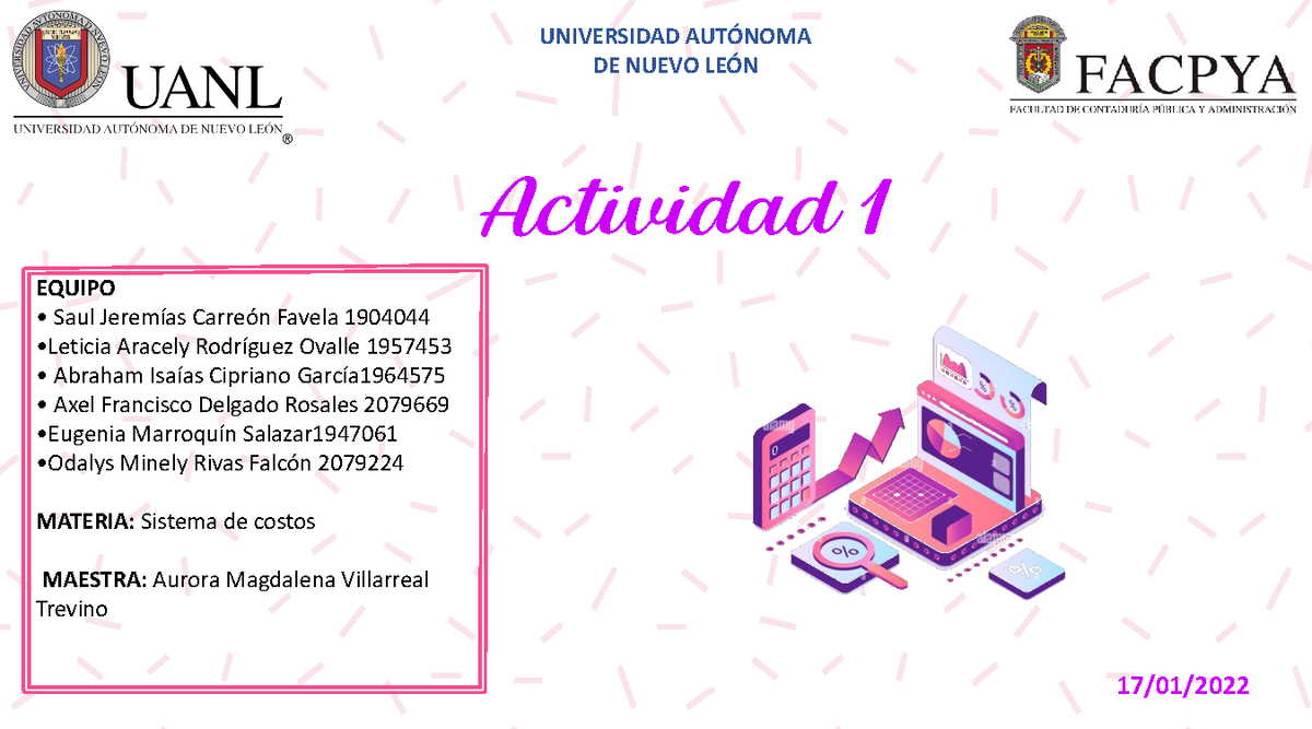 Actividad 1- Costos - KJSDBLWJND - Actividad 1 UNIVERSIDAD AUT”NOMA DE NUEVO LE”N EQUIPO Saul ...