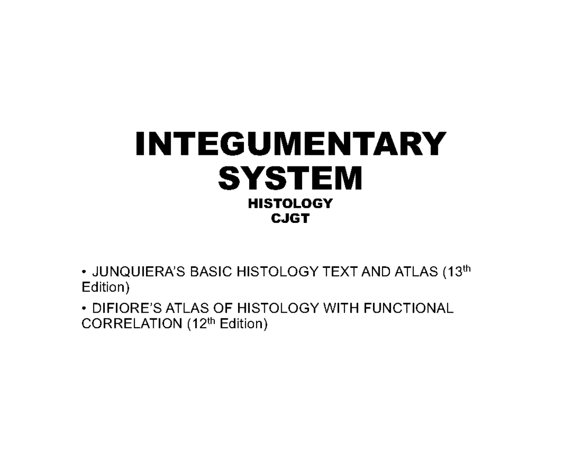 Histology - Integumentary System - INTEGUMENTARY SYSTEM HISTOLOGY CJGT ...