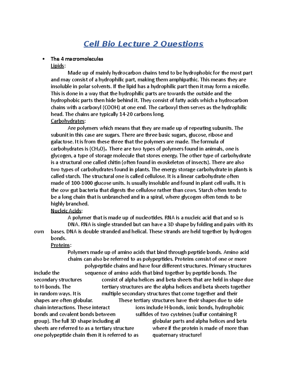 Cell Bio Lecture 2 Questions - This means they are insoluble in polar solvents. If the lipid has ...