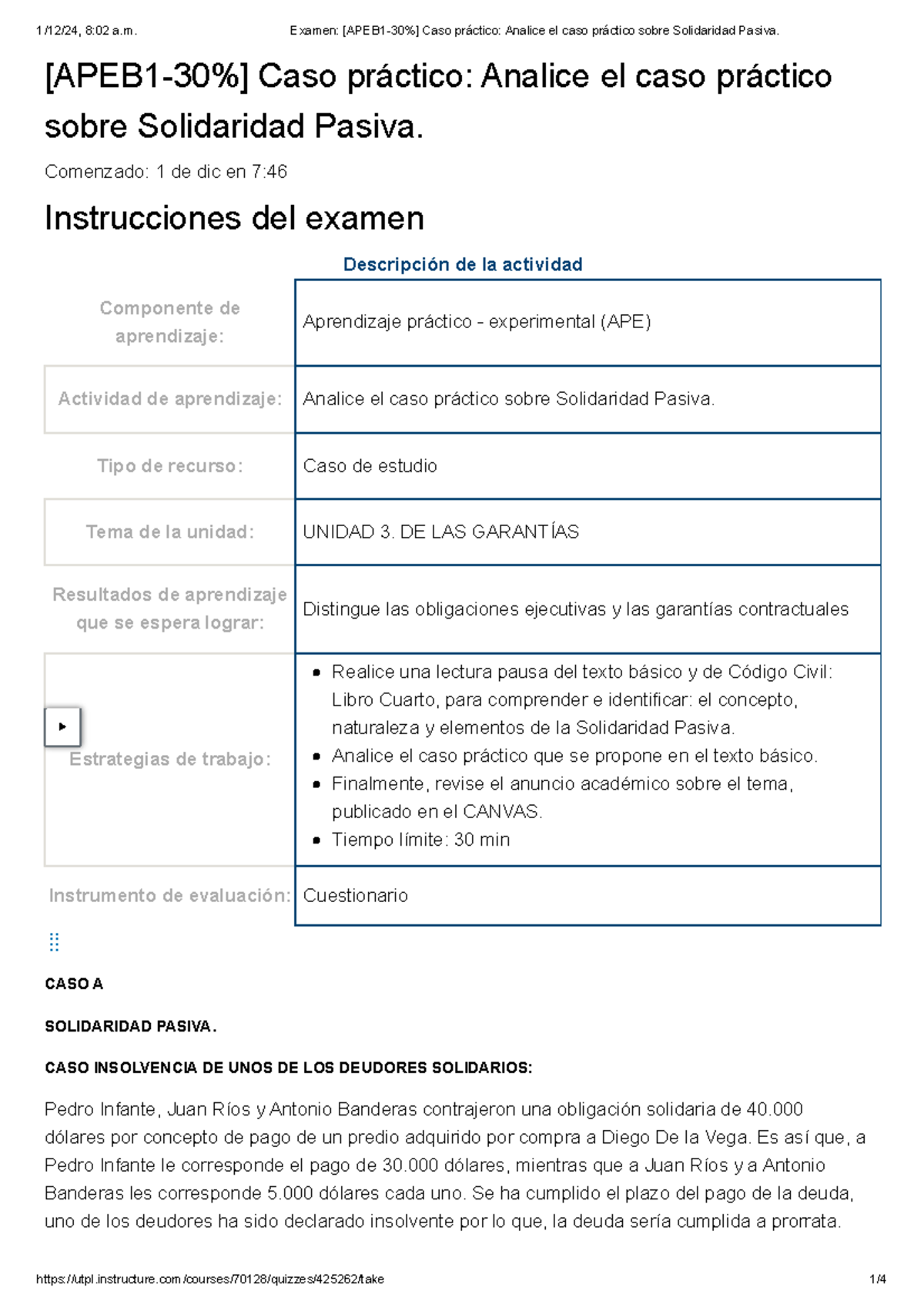 Examen [APEB 1-30%] Caso práctico Analice el caso práctico sobre Solidaridad Pasiva - Comenzado ...