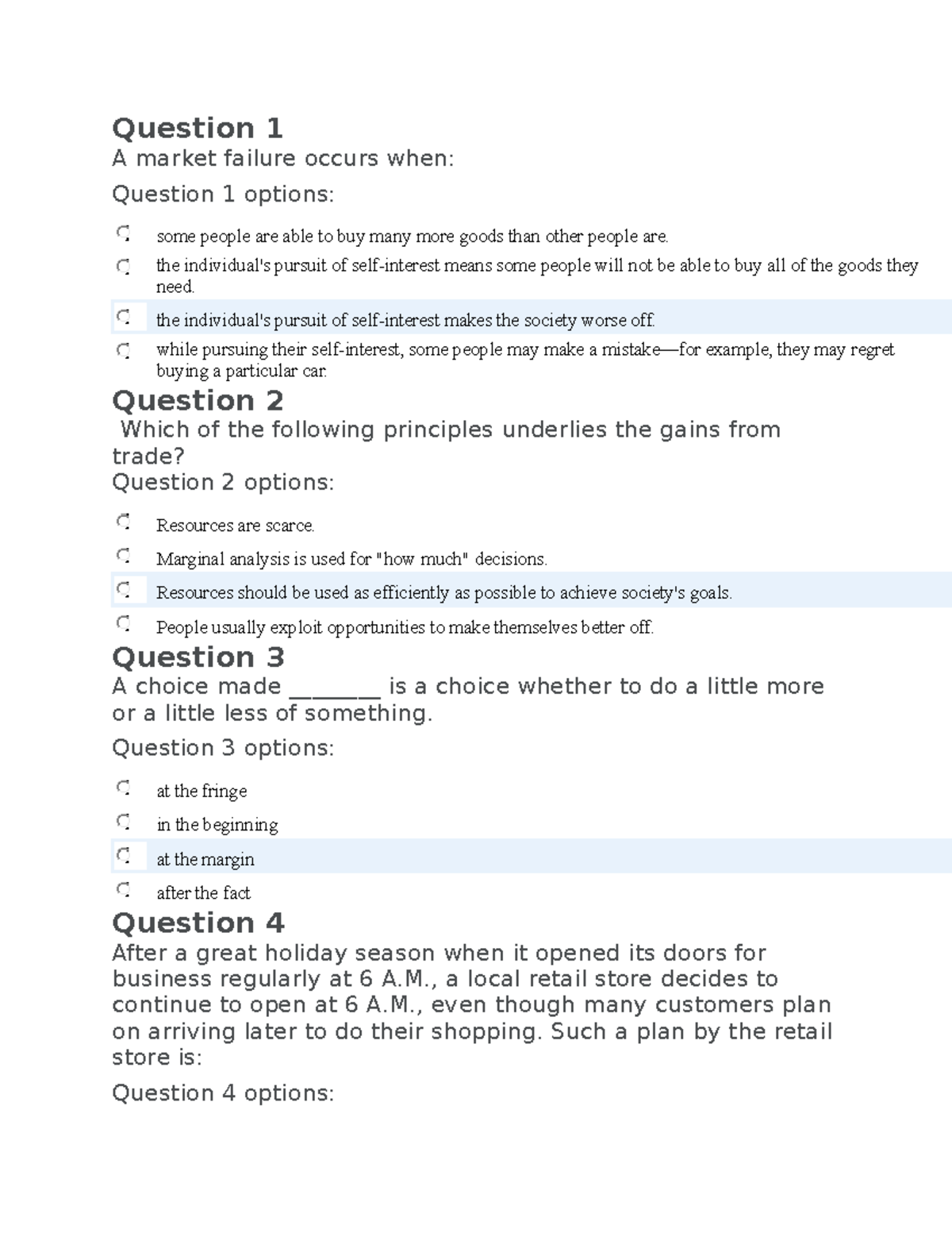 Quiz 1 Study Guide - Question 1 A market failure occurs when: Question ...