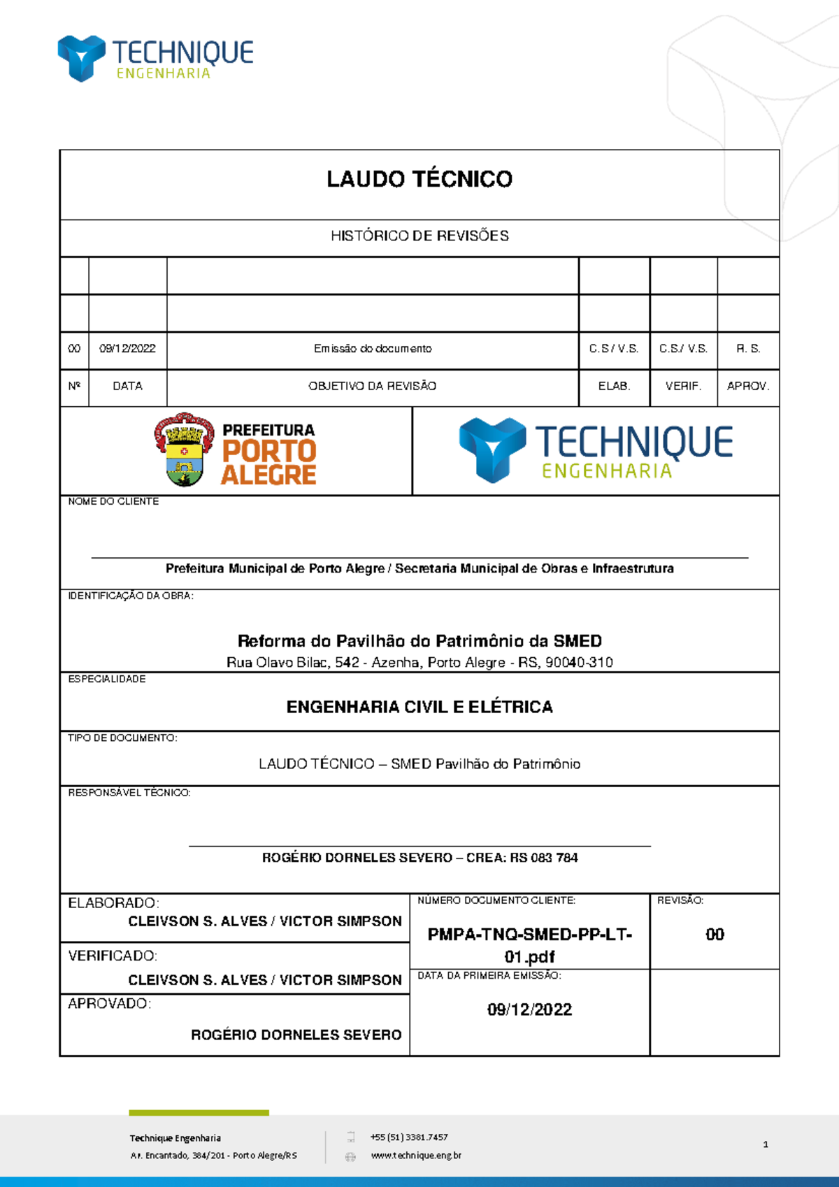 Projeto 4 - Modelo de laudos técnicos - Technique Engenharia +55 (51) 3381 1 LAUDO TÉCNICO ...