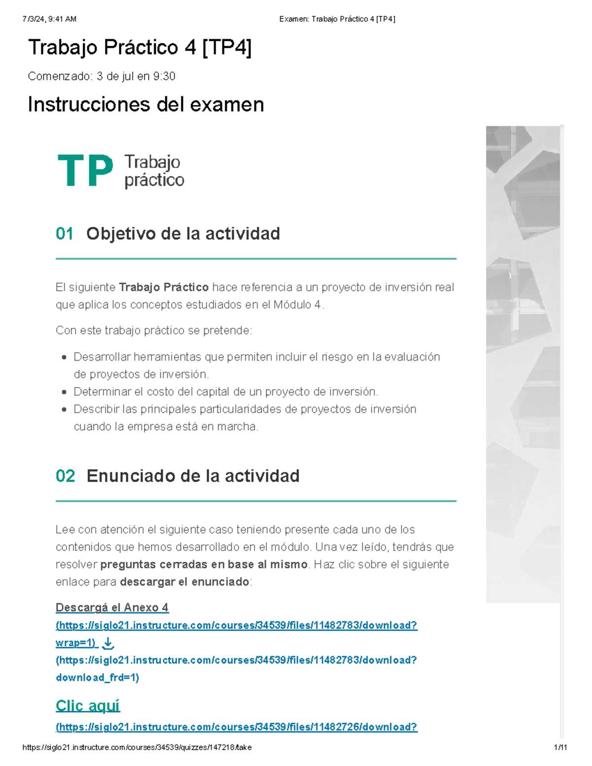 Examen Trabajo Práctico 4 [TP4] - Trabajo Práctico 4 [TP4] Comenzado: 3 de jul en 9 ...
