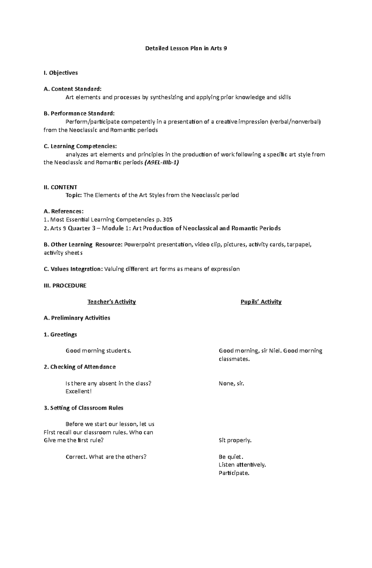 Detailed Lesson Plan in Arts 9 - Objectives A. Content Standard: Art ...