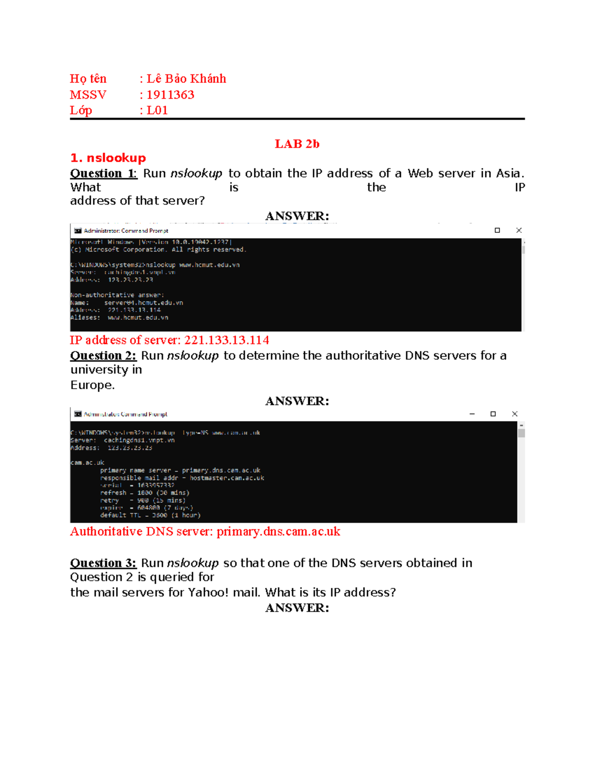 1911363 Le Bao Khanh Lab2b - Họ tên : Lê Bảo Khánh MSSV : 1911363 Lớp : L LAB 2b 1. nslookup ...