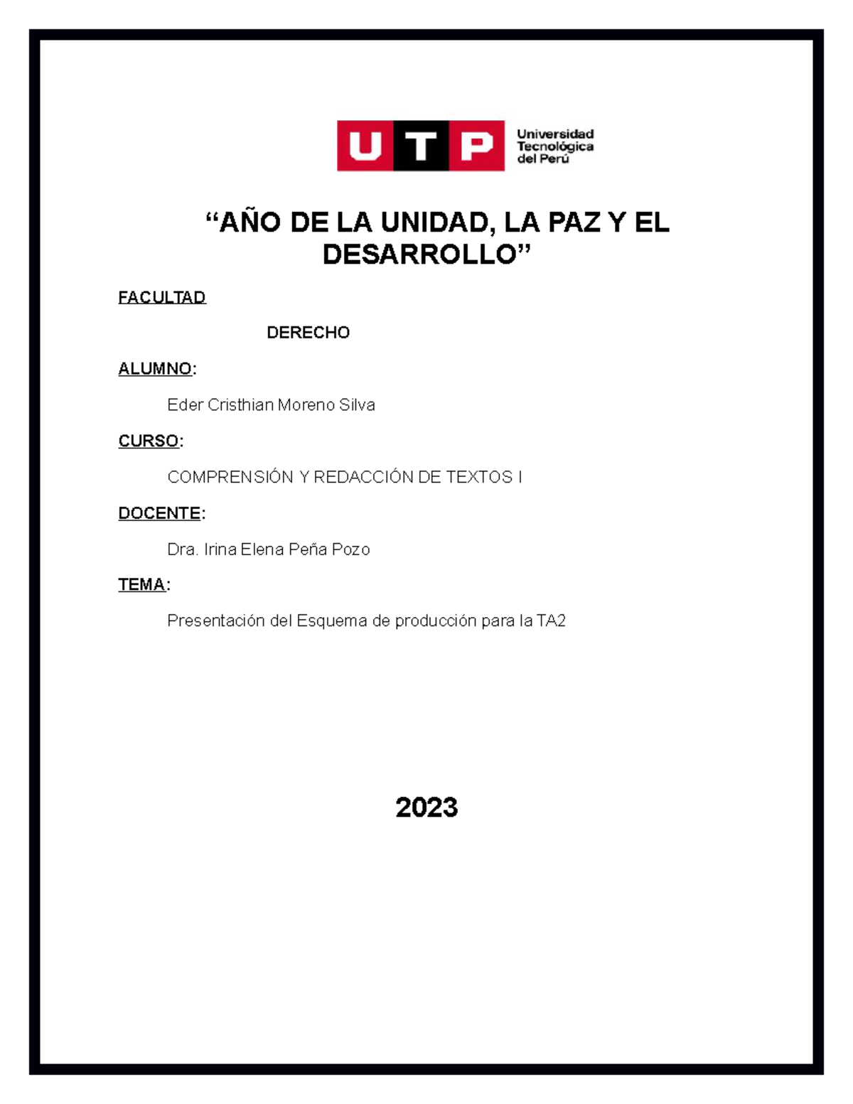 Semana 10 Presentacion del esquema TA2 - “AÑO DE LA UNIDAD, LA PAZ Y EL DESARROLLO” FACULTAD ...
