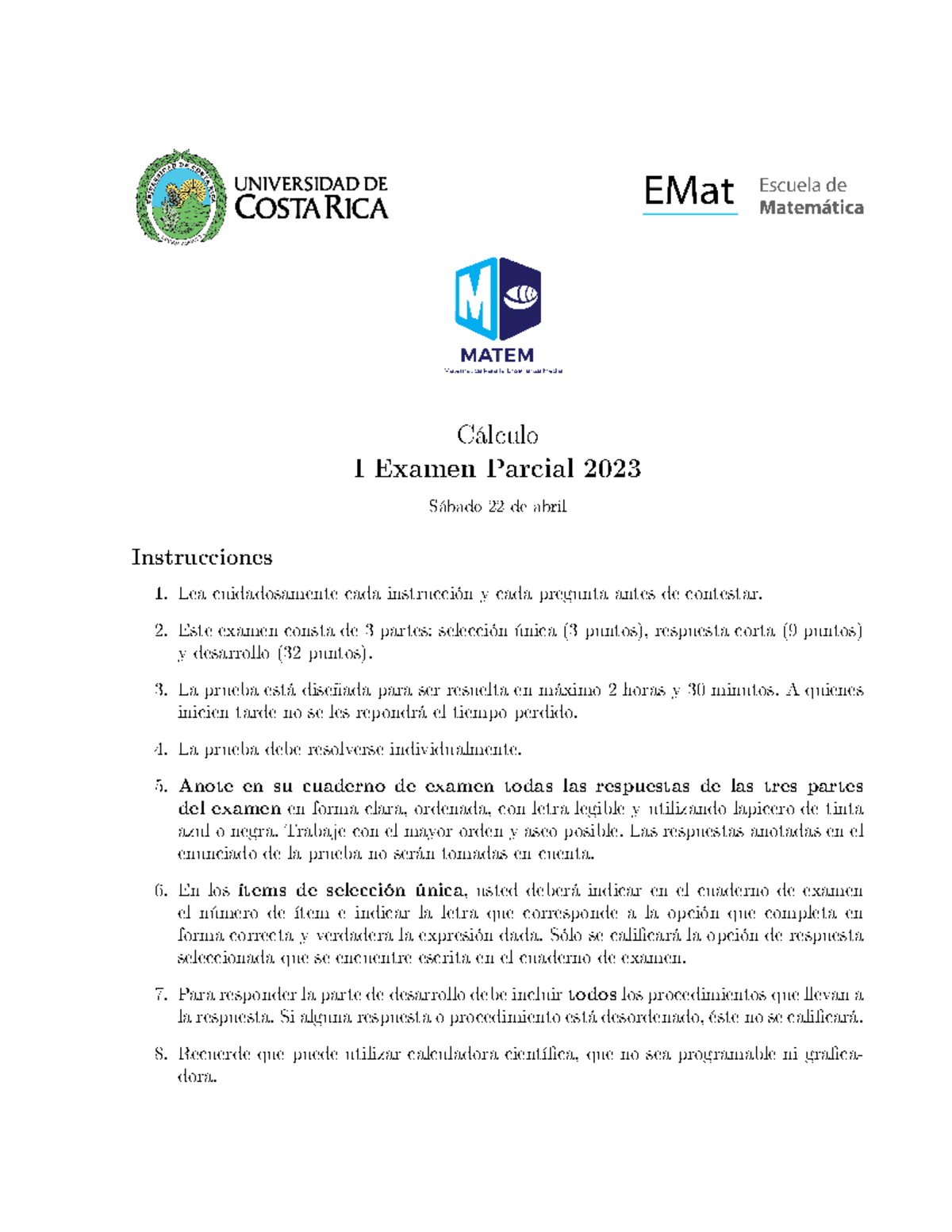 F1 I P Calculo Matem 2023 - Cálculo I Examen Parcial 2023 Sábado 22 de abril Instrucciones Lea ...