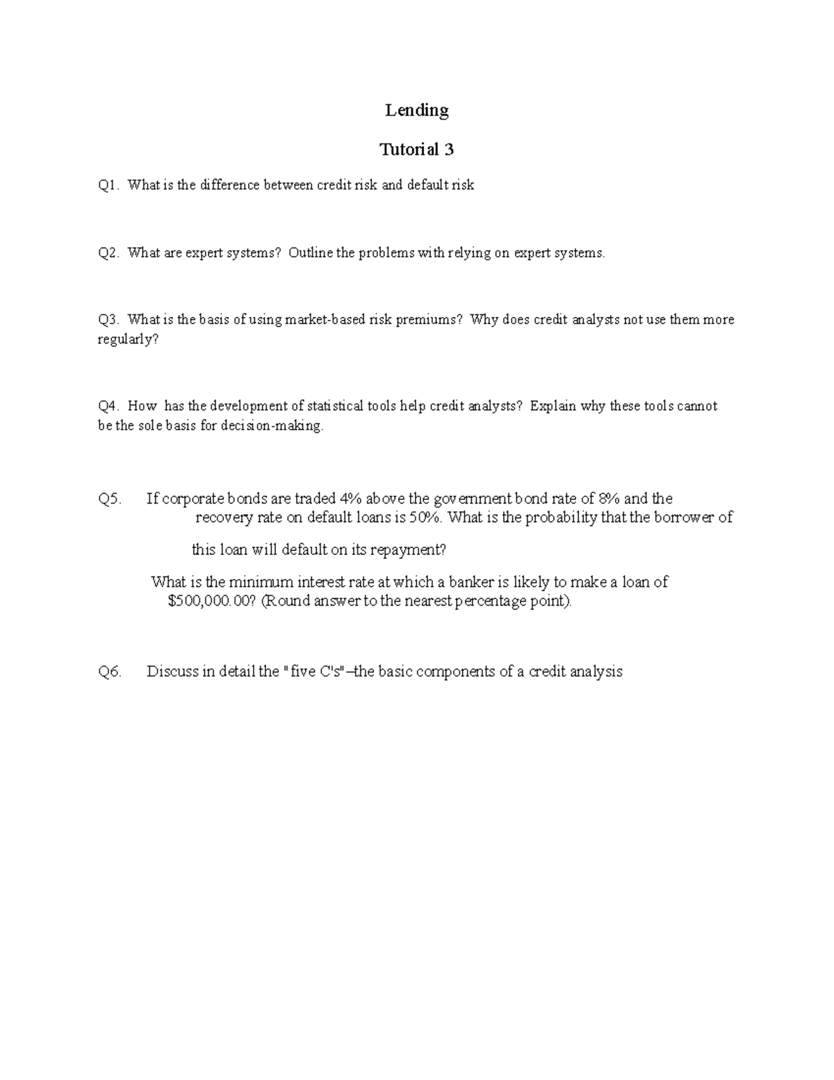 Tutorial sheet 3 Lending student - Lending Tutorial 3 Q1. What is the ...