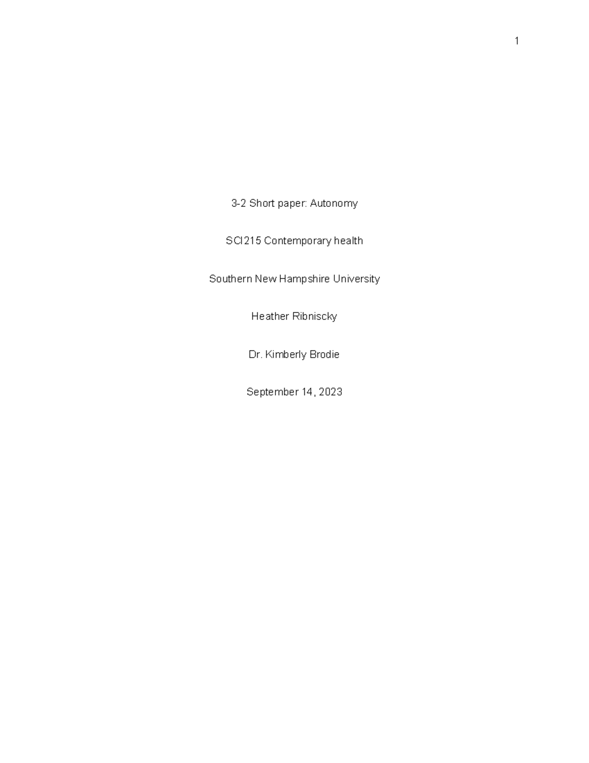 SCI 215 3-2 short paper - 1 3-2 Short paper: Autonomy SCI215 ...