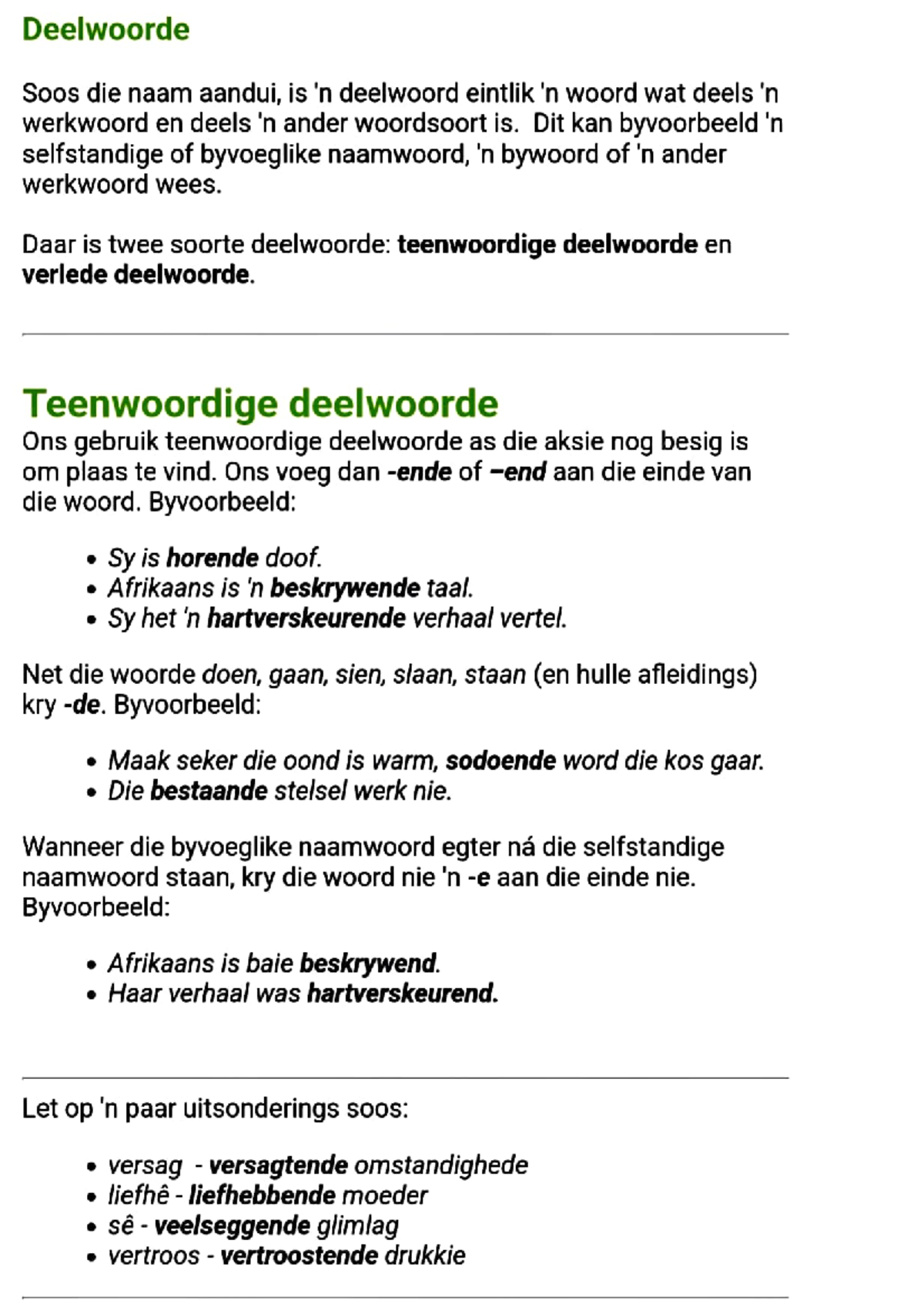 Deelwoorde SS - Deelwoorde Soos die naam aandui, is 'n deelwoord eintlik 'n woord wat deels 'n ...