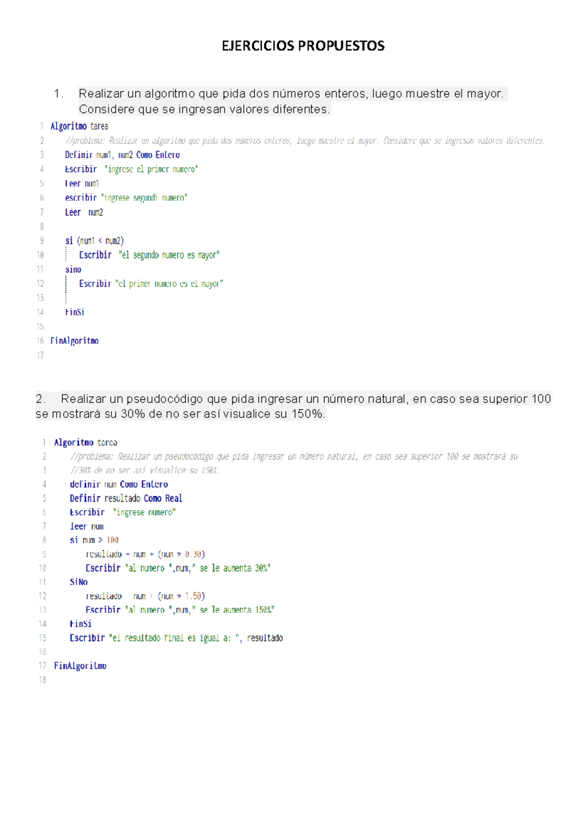 Ejercicios Propuestos - EJERCICIOS PROPUESTOS Realizar un algoritmo que pida dos números enteros ...