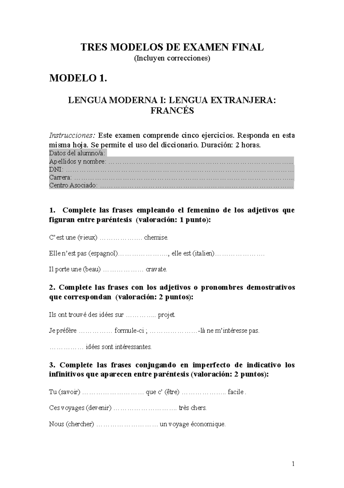Modelos de examen - TRES MODELOS DE EXAMEN FINAL (Incluyen correcciones) MODELO 1. LENGUA ...