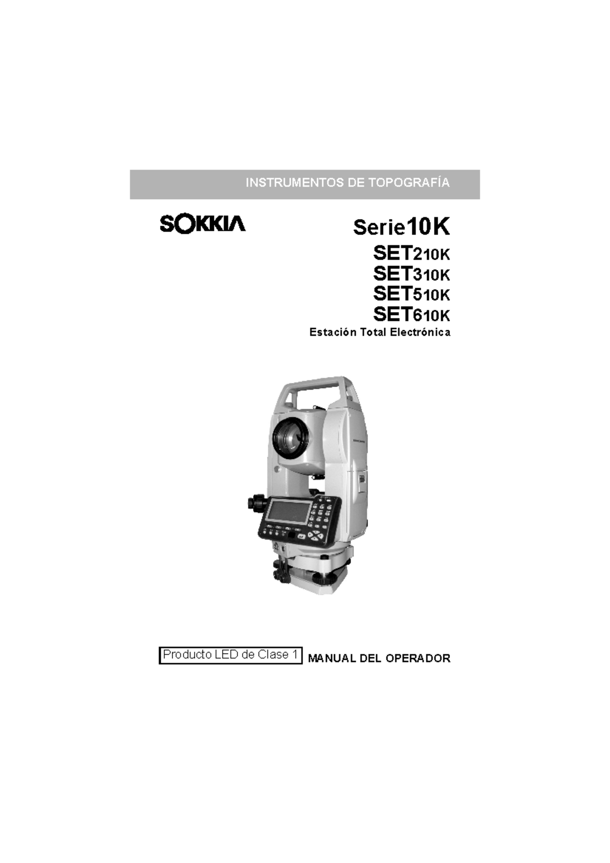 Manual de Usuario Estacion total Sokkia Serie SET10K - INSTRUMENTOS DE TOPOGRAFÍA Serie10K SET 2 ...