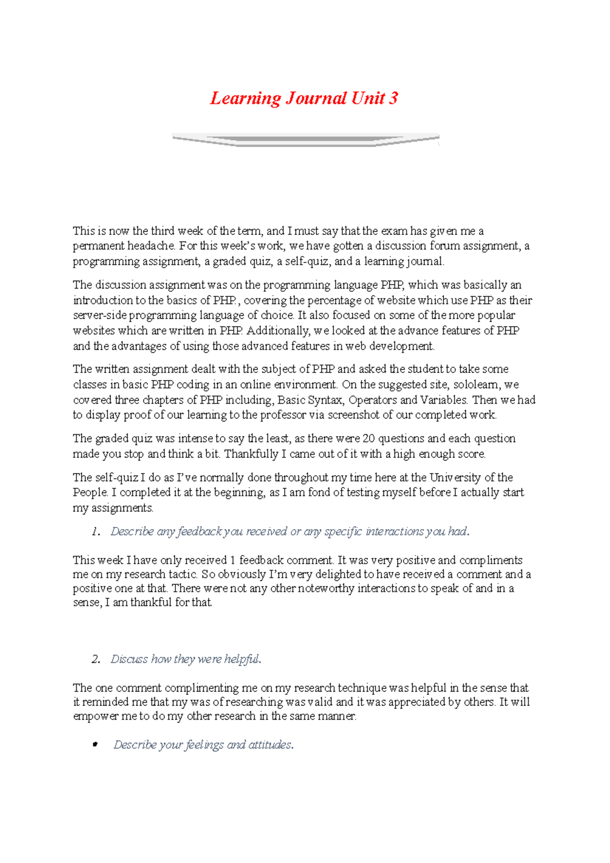 Learning Journal Unit 3 - For this week’s work, we have gotten a discussion forum assignment, a ...