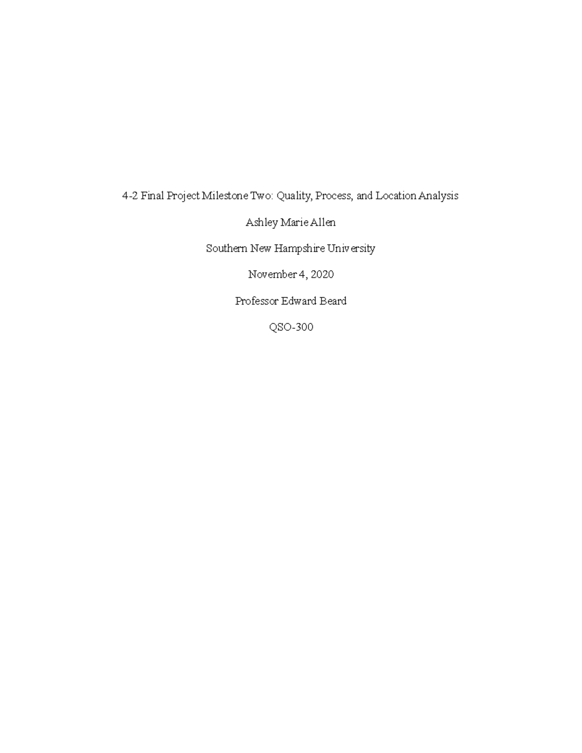 Qso 300 4 2 Final Project Milestone Two Quality Process And Location Analysis 4 2 Final