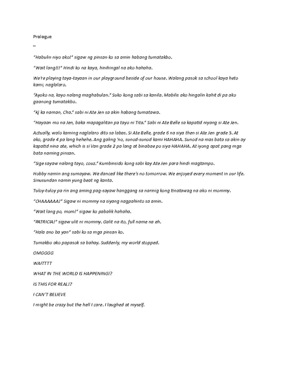 HER - Prologue ~ “Habulin niyo ako!” sigaw ng pinsan ko sa amin habang ...