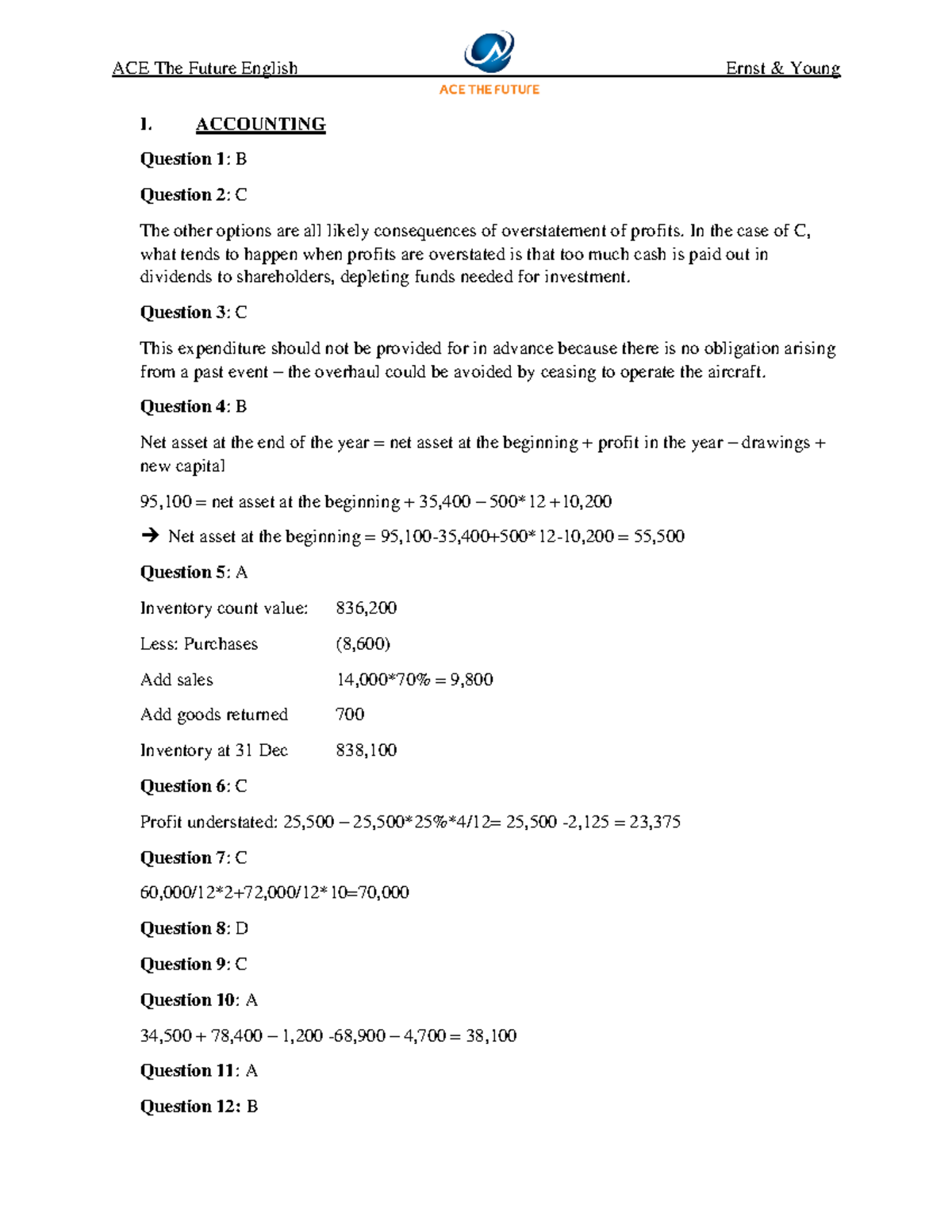 ACE-EY-answer - fefefef - I. ACCOUNTING Question 1: B Question 2: C The ...