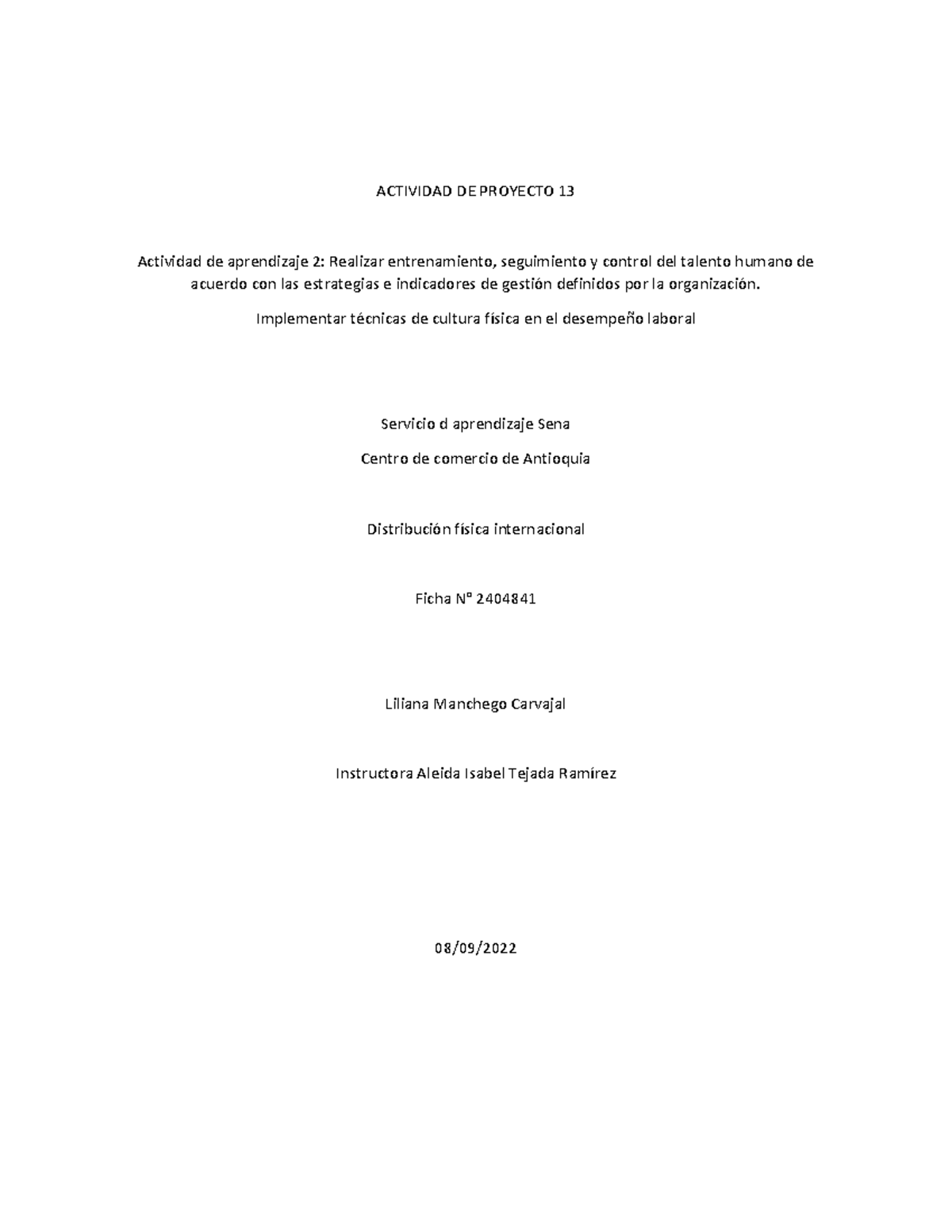 Actividad DE Proyecto 13 Liliana - ACTIVIDAD DE PROYECTO 13 Actividad de aprendizaje 2: Realizar ...