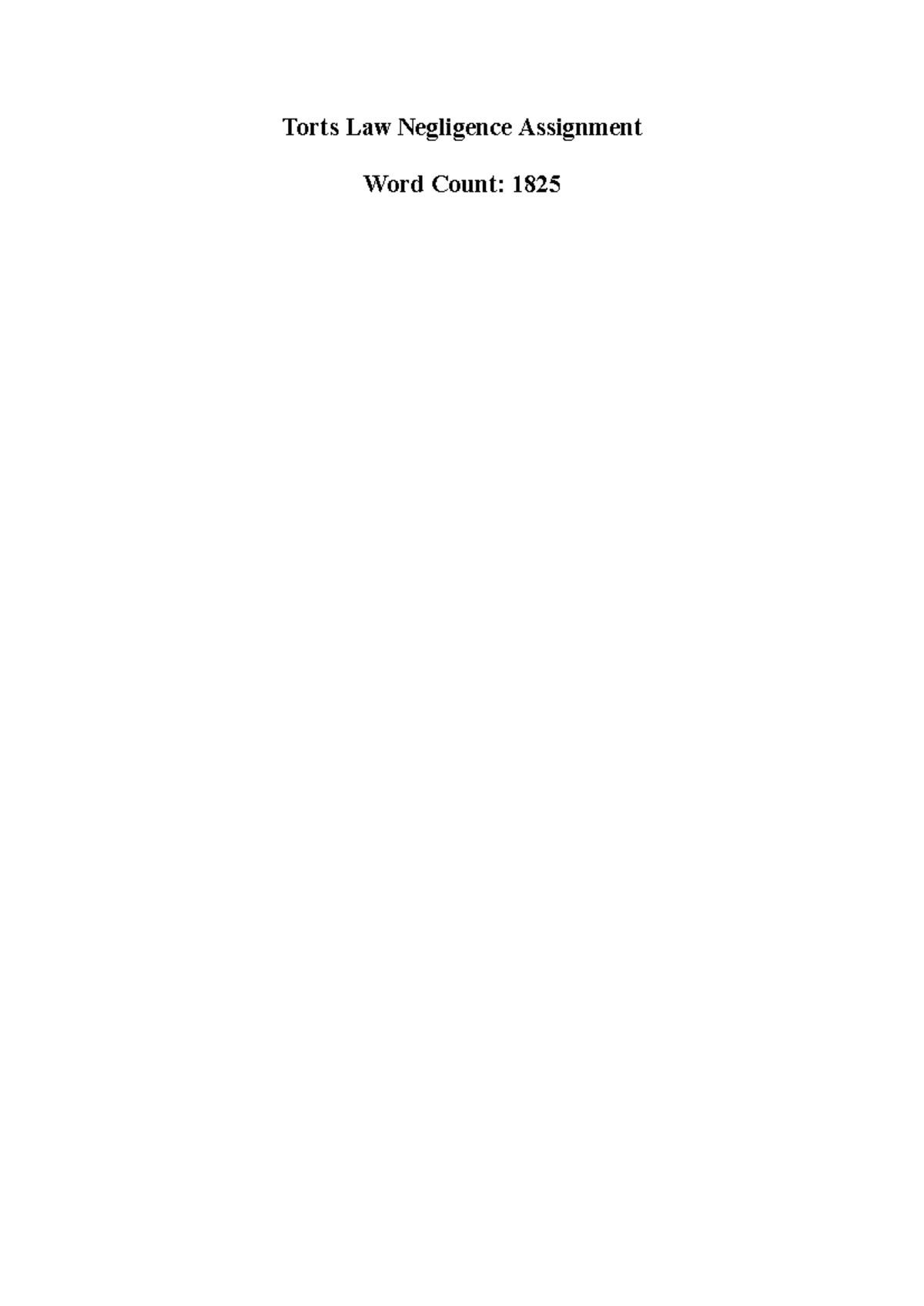 Torts Law Negligence Assignment - I have been able to conclude a few ...