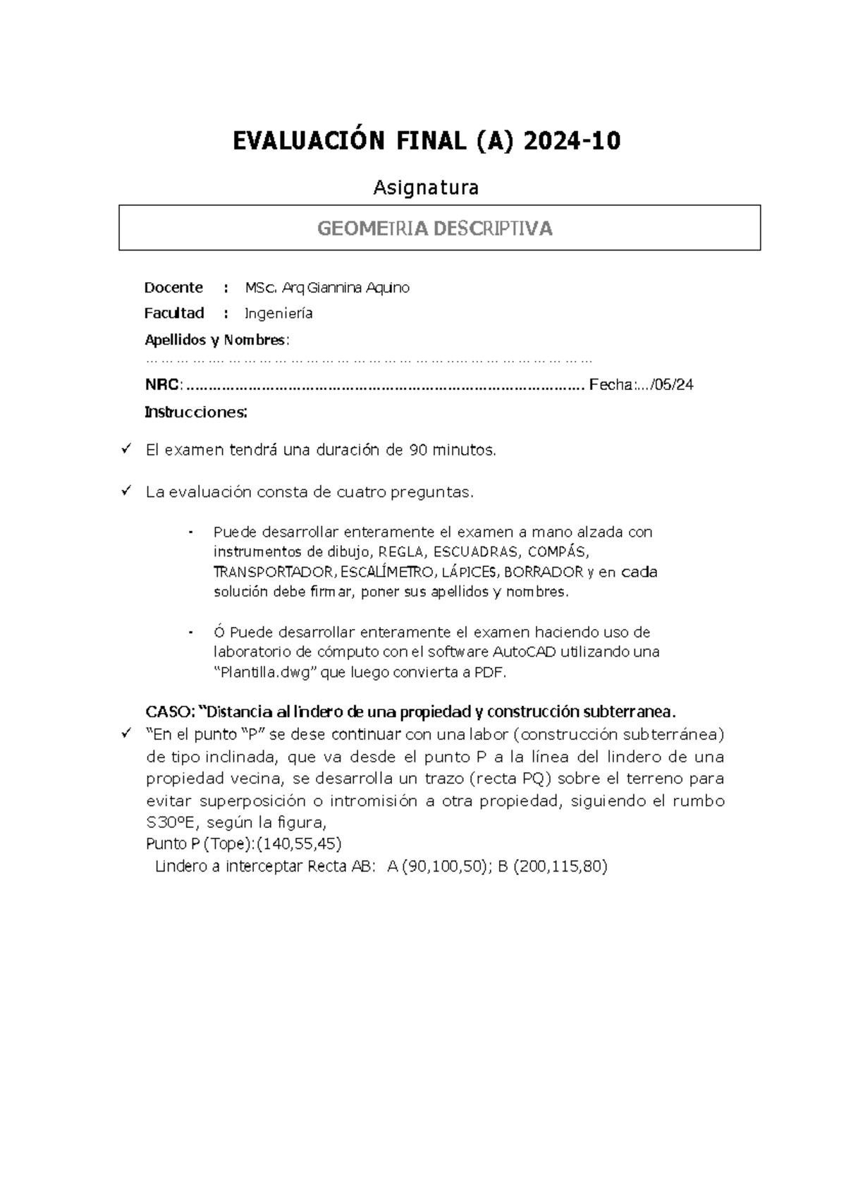 Consigna Evaluación Final A - EVALUACIÓN FINAL (A) 2024 - 10 Asignatura Docente : MSc. Arq ...