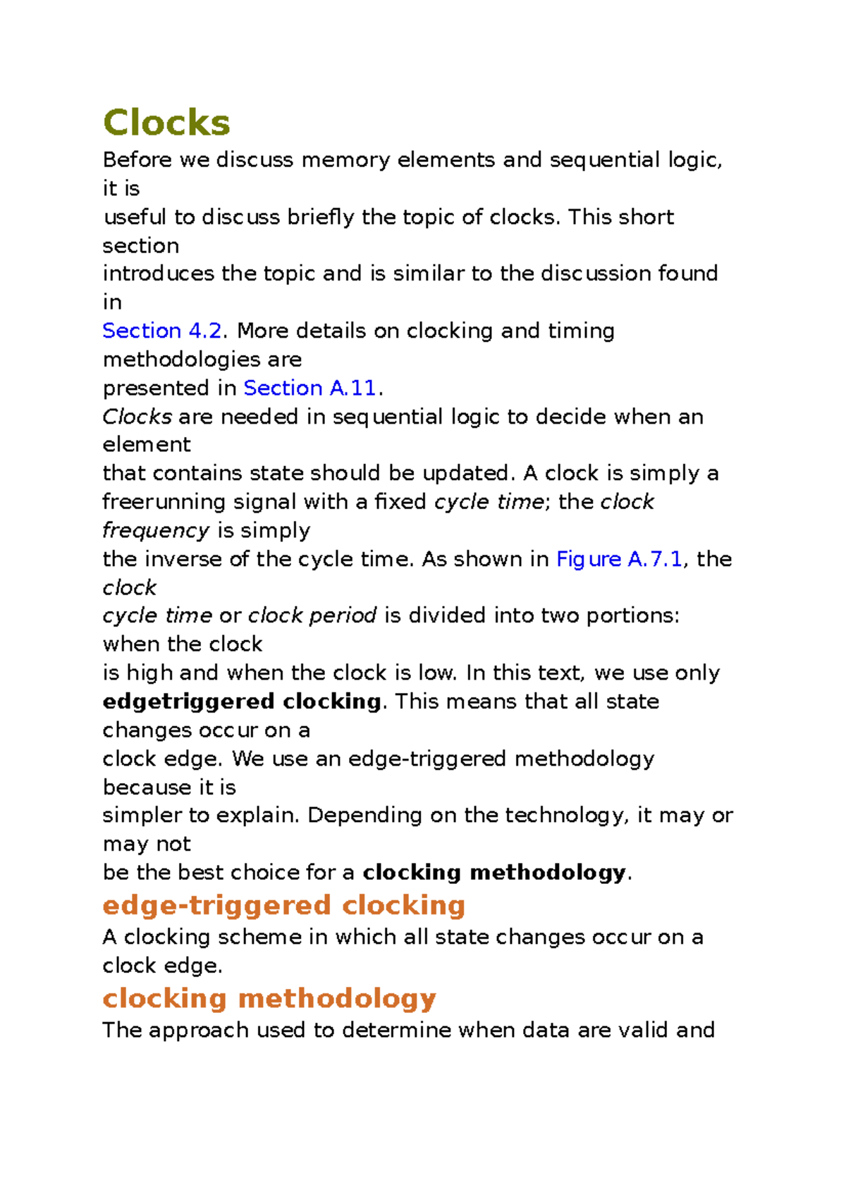 Clocks - Clocks Before we discuss memory elements and sequential logic, it is useful to discuss ...