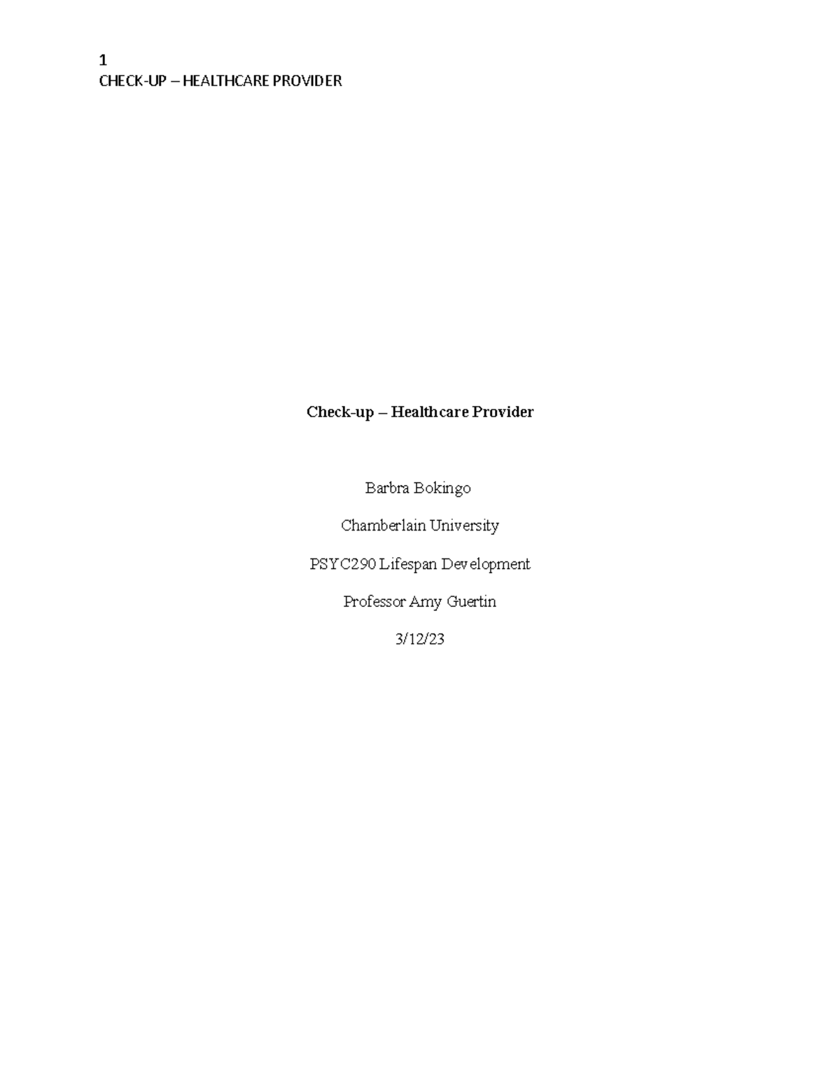 Week 1 check up - week 1 course paper. - CHECK-UP – HEALTHCARE PROVIDER ...