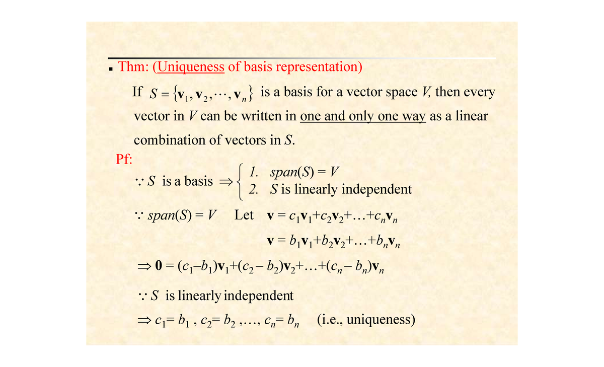05-Aug-2020 PPT-A1 0508 - Thm: (Uniqueness of basis representation) If is a basis for a vector ...