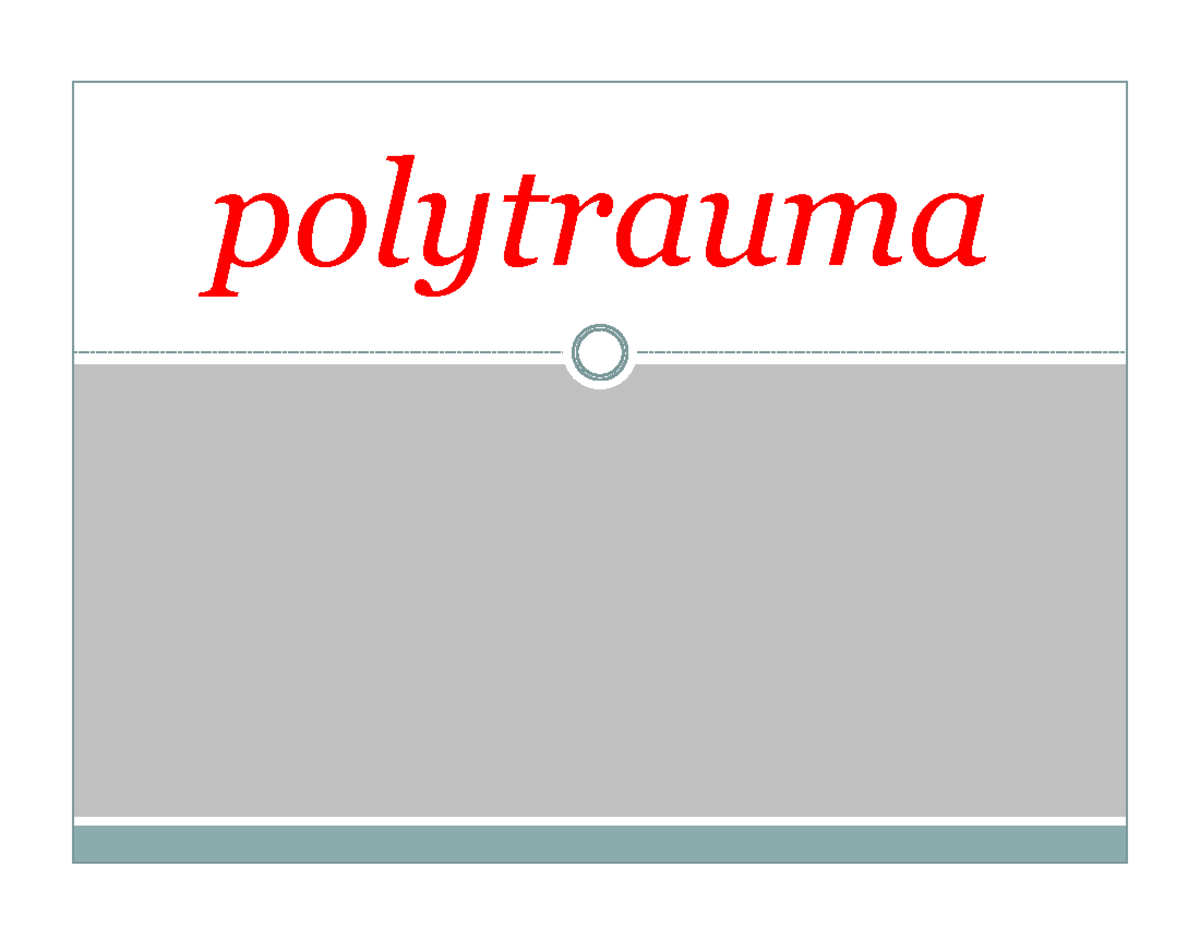 Polytrauma,syndrome of multiple injuries - polytrauma POLYTRAUMA ...