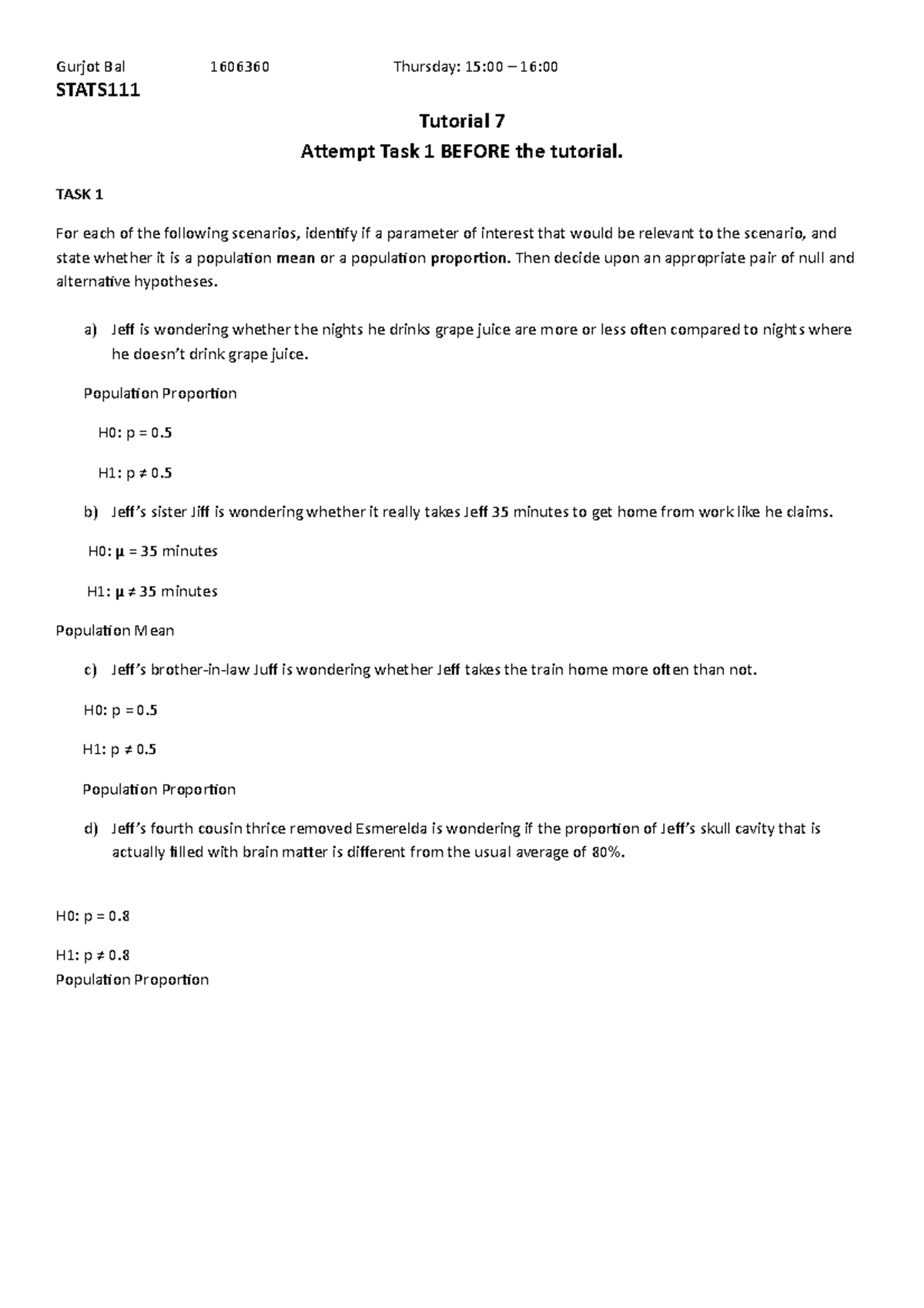 Tutorial 7 - STATS Tutorial 7 Attempt Task 1 BEFORE the tutorial. TASK 1 For each of the ...