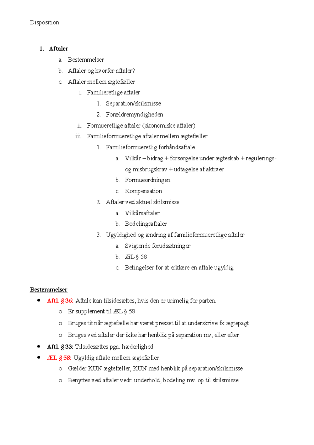 Disposition - Aftaler - Aftaler a. Bestemmelser b. Aftaler og hvorfor ...