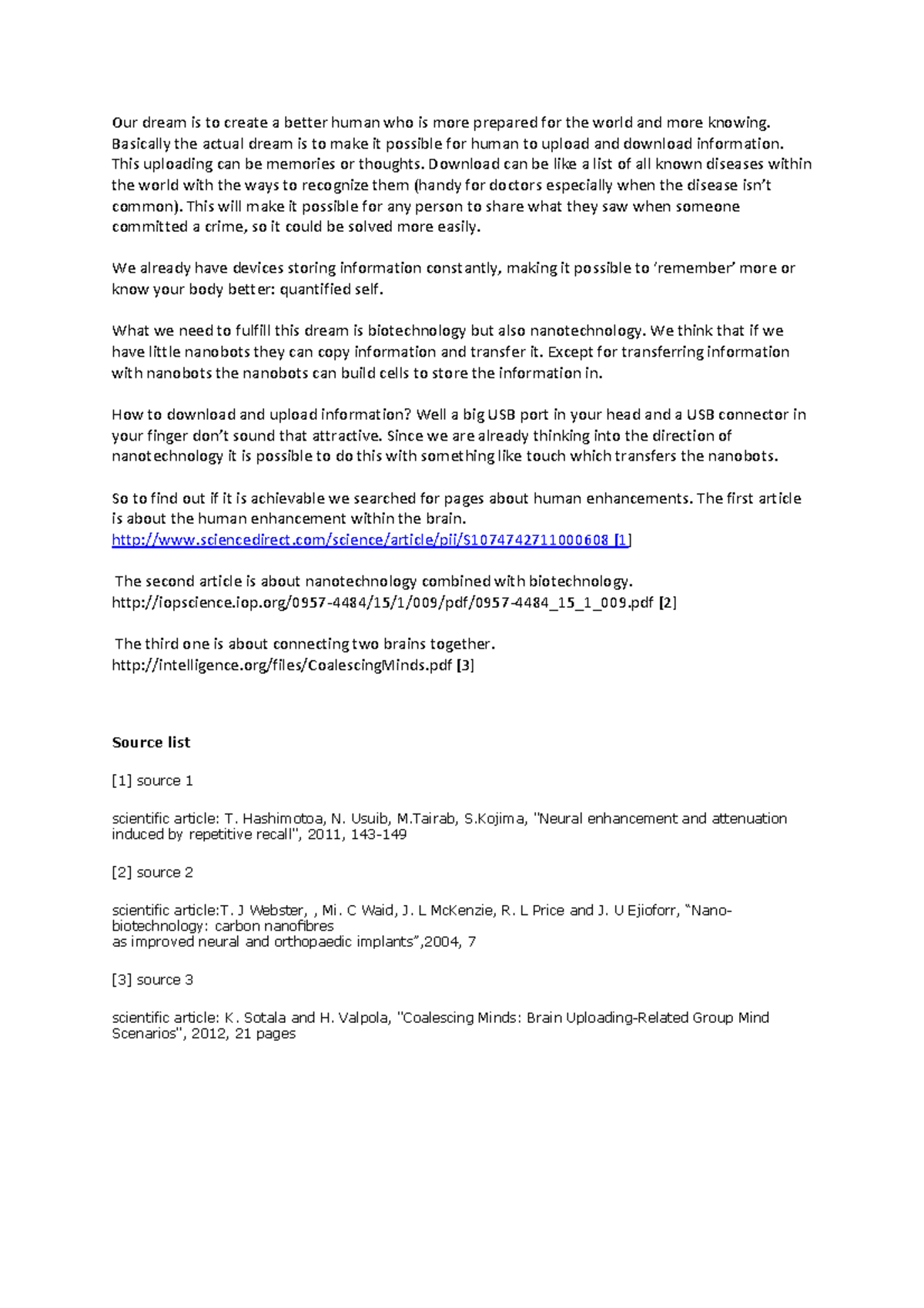 Compulsory declarations, answers - assignment 1 - Our dream is to create a better human who is ...