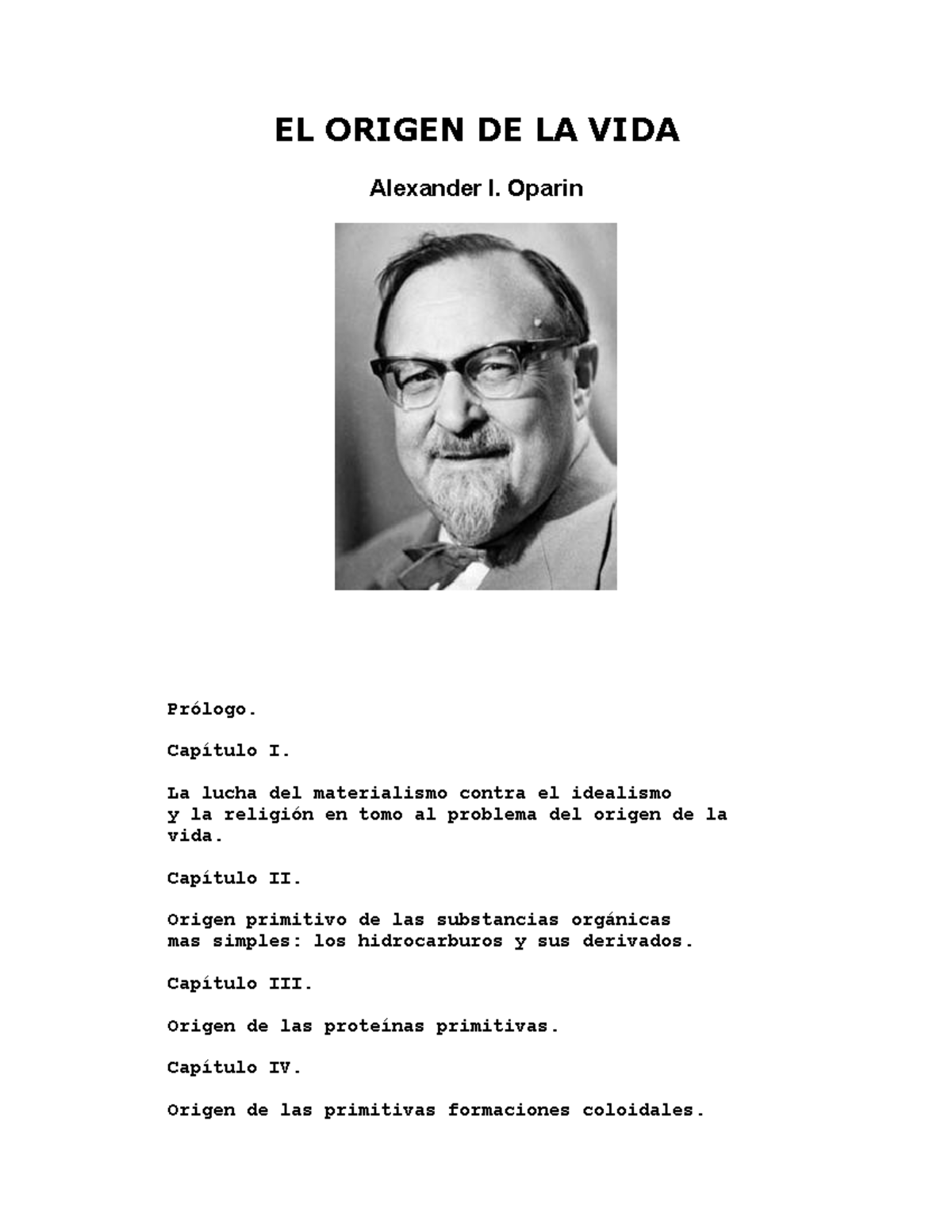 EL Origen DE LA VIDA - EL ORIGEN DE LA VIDA Alexander I. Oparin Prólogo ...