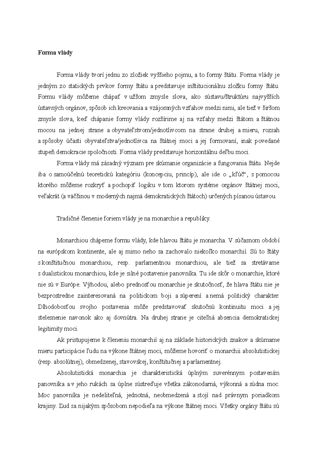 Forma vlády - Forma vlády Forma vlády tvorí jednu zo zložiek vyššieho ...