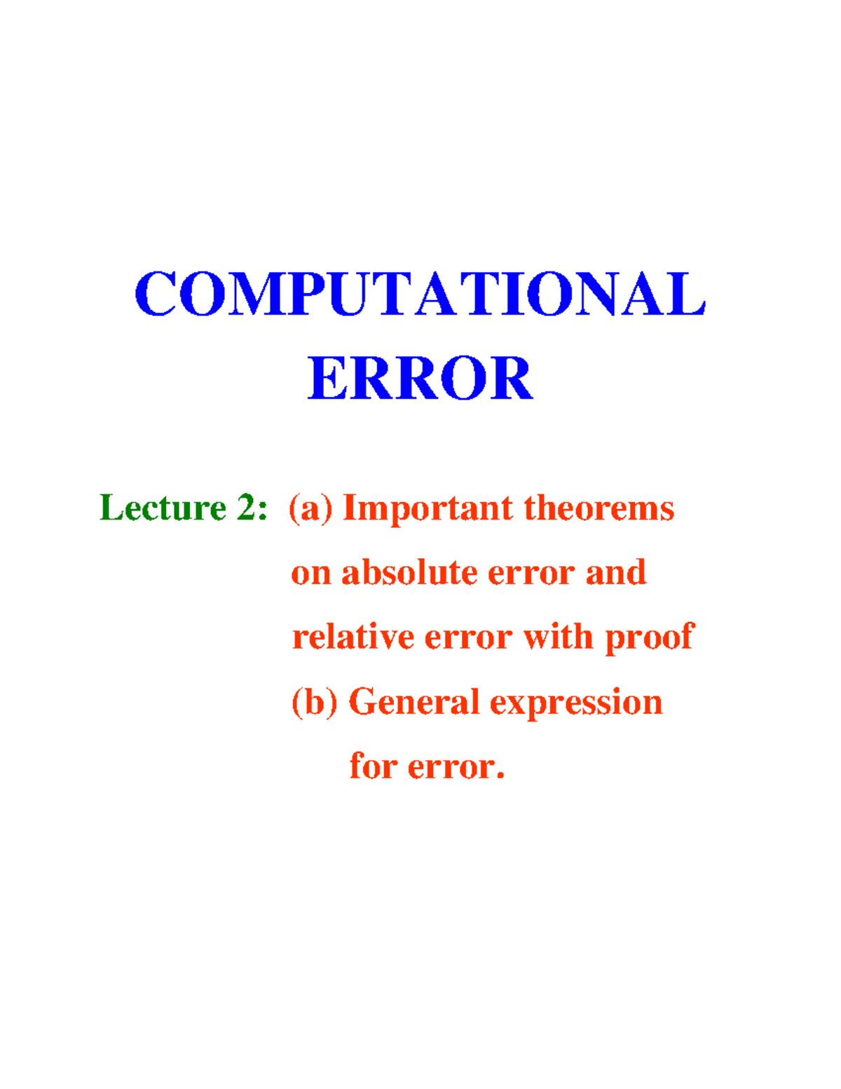 Lecture 2 - Science is the basis of the universe - COMPUTATIONAL ERROR Lecture 2: (a) Important ...