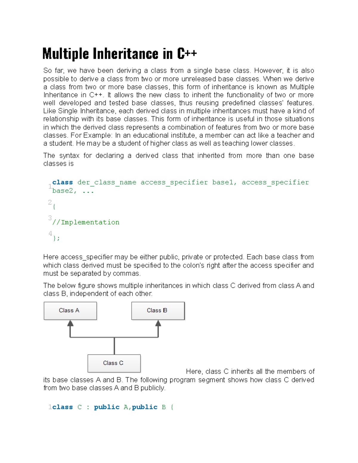 Multiple Inheritance in C++ - However, it is also possible to derive a class from two or more ...