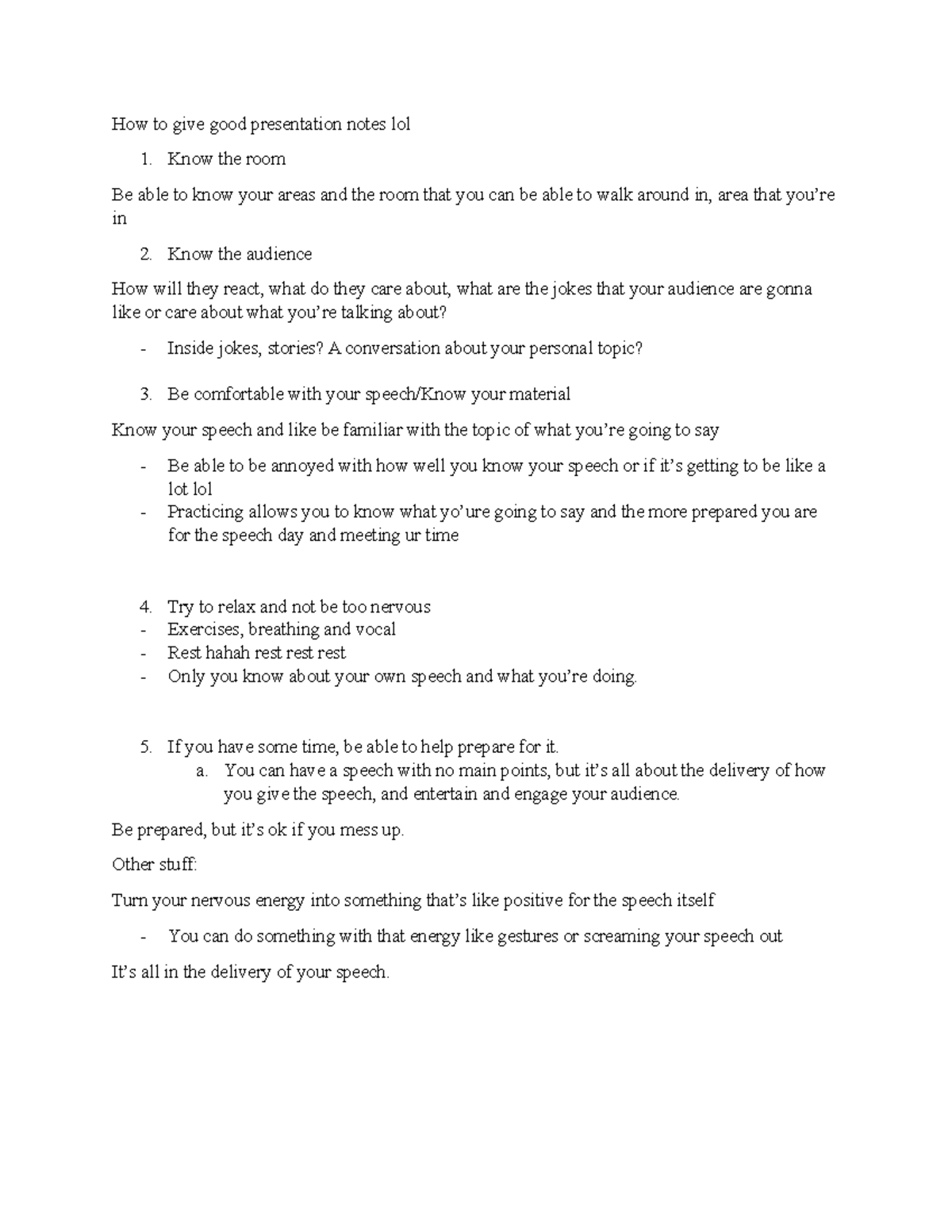 How to give good presentation notes - Know the room Be able to know ...