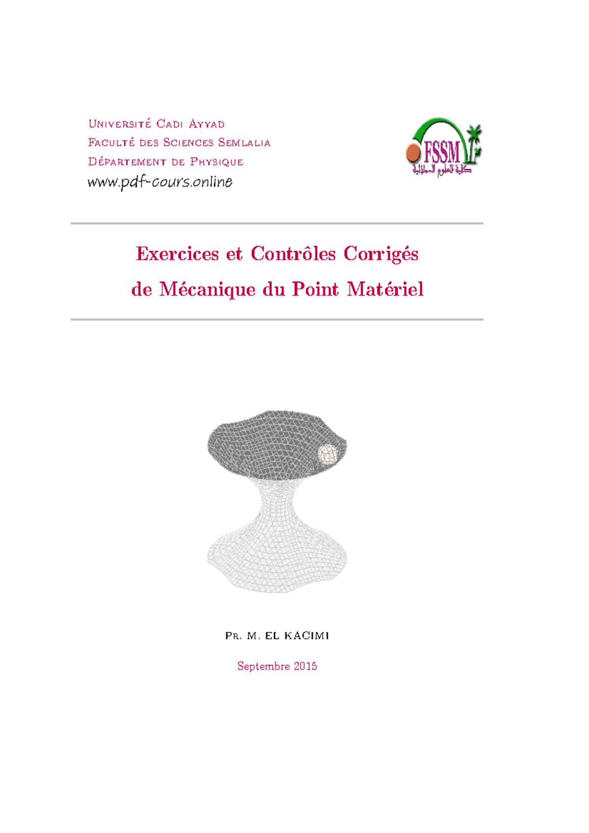 Exercices + correction de mécanique du point matériel - Universit ́e Cadi Ayyad Facult ́e des ...