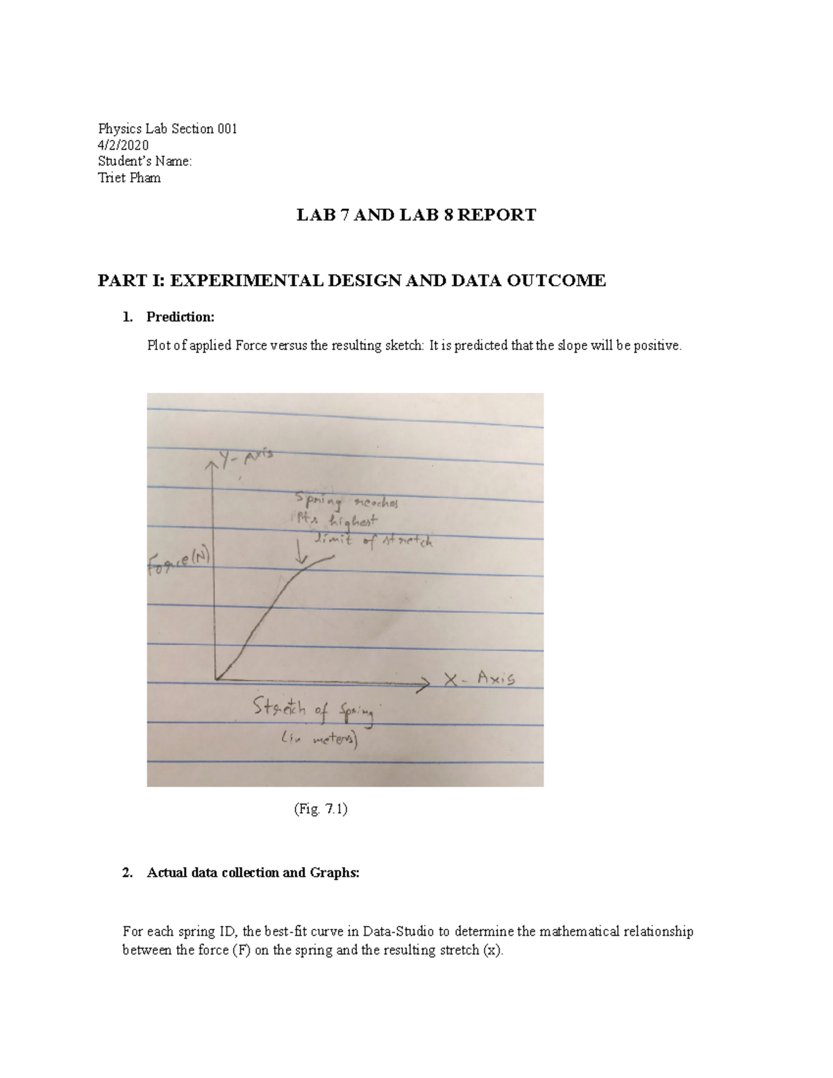 Lab 7-8 Report - Physics Lab Section 001 4/2/ Student’s Name: Triet Pham LAB 7 AND LAB 8 REPORT ...