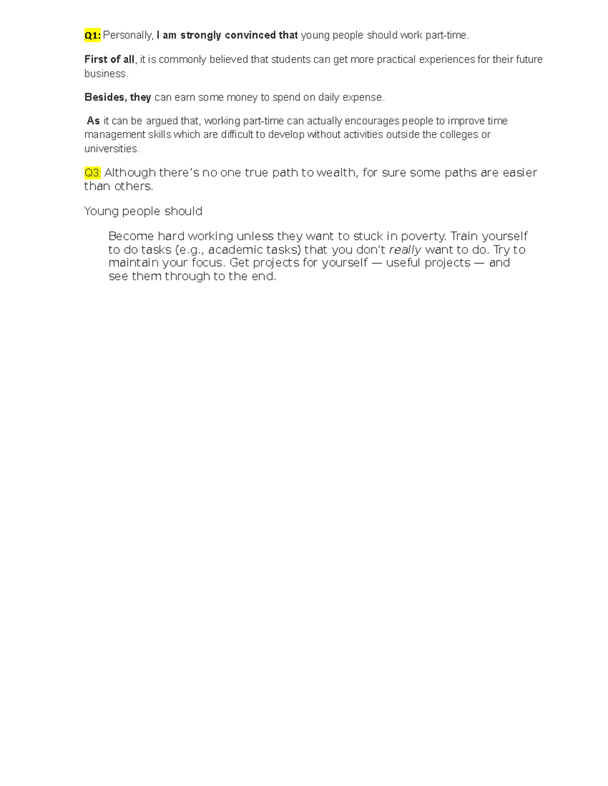 Would you like work parttime - Q1: Personally, I am strongly convinced ...