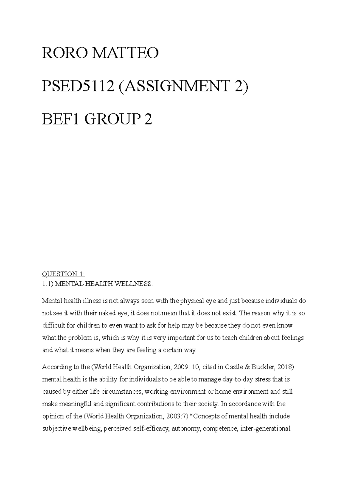 PSED5112 BEF Assignment - RORO MATTEO PSED5112 (ASSIGNMENT 2) BEF1 GROUP 2 QUESTION 1: 1) MENTAL ...