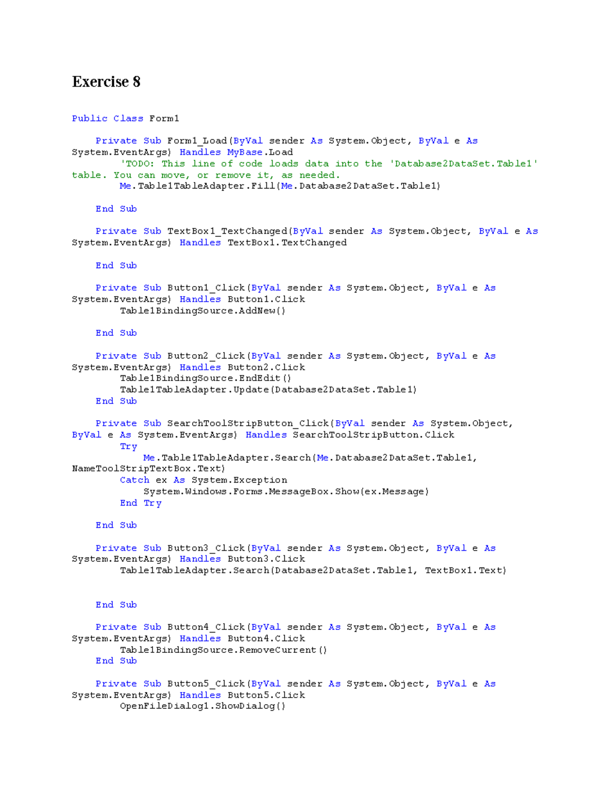 Exercise 8 - Exercise 8 Public Class Form Private Sub Form1_Load(ByVal sender As System, ByVal e ...