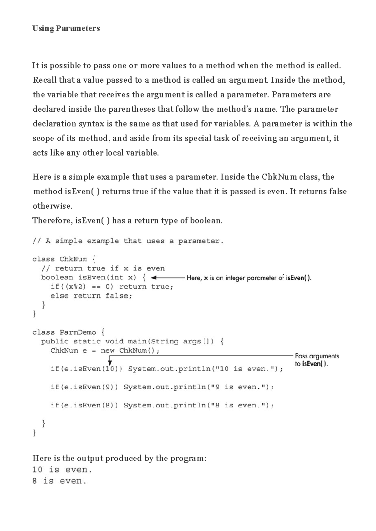 Using Parameters - Recall that a value passed to a method is called an argument. Inside the ...