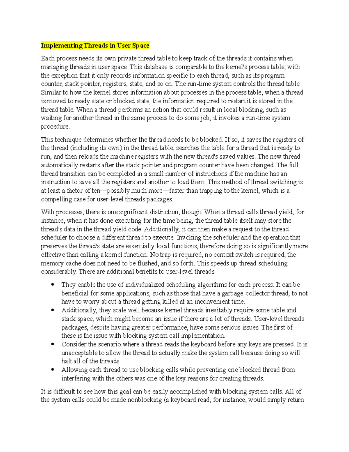 Implementing Threads in User Space - This database is comparable to the kernel's process table ...