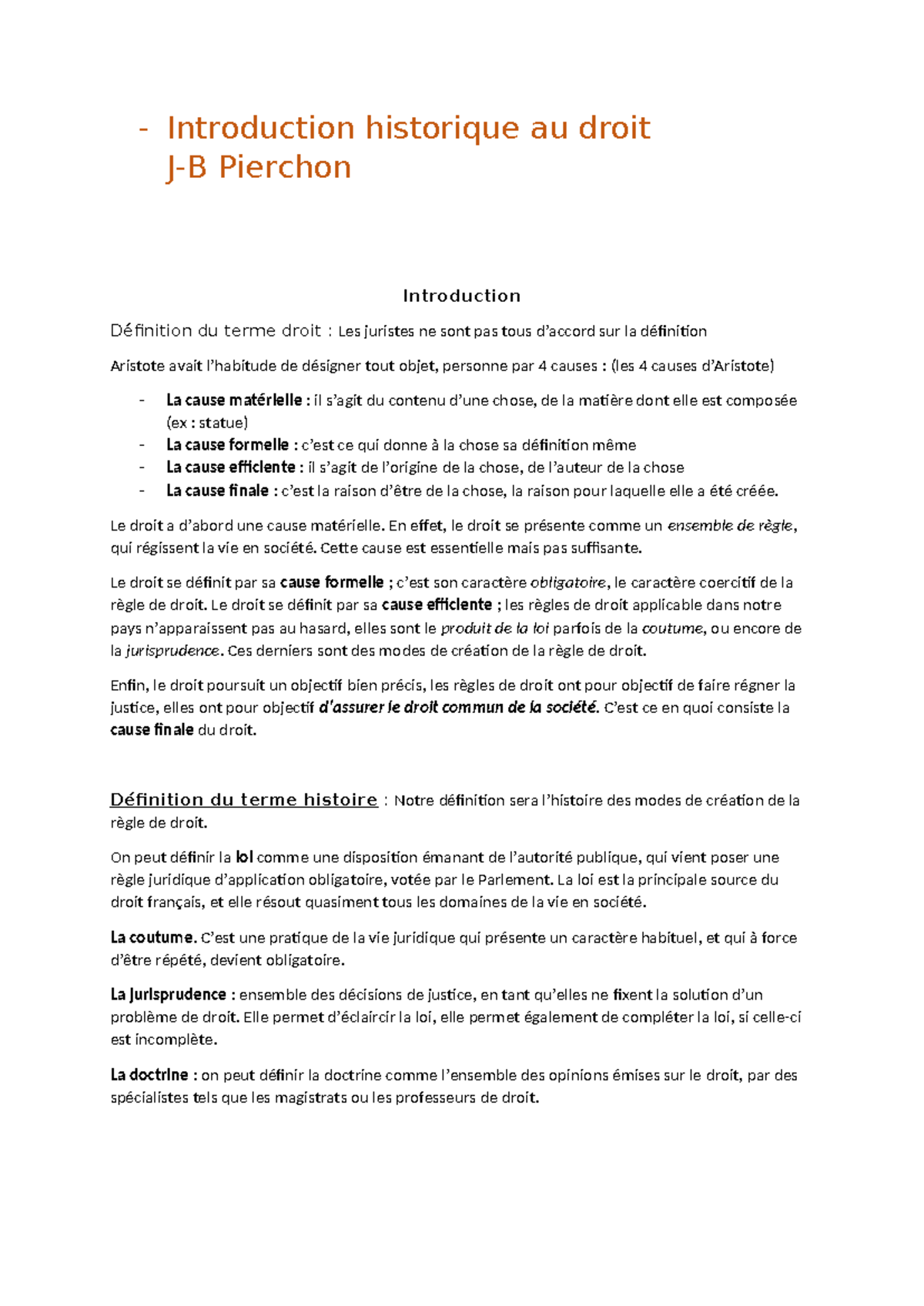 Introduction historique au droit - Le droit a d’abord une cause matérielle. En effet, le droit ...