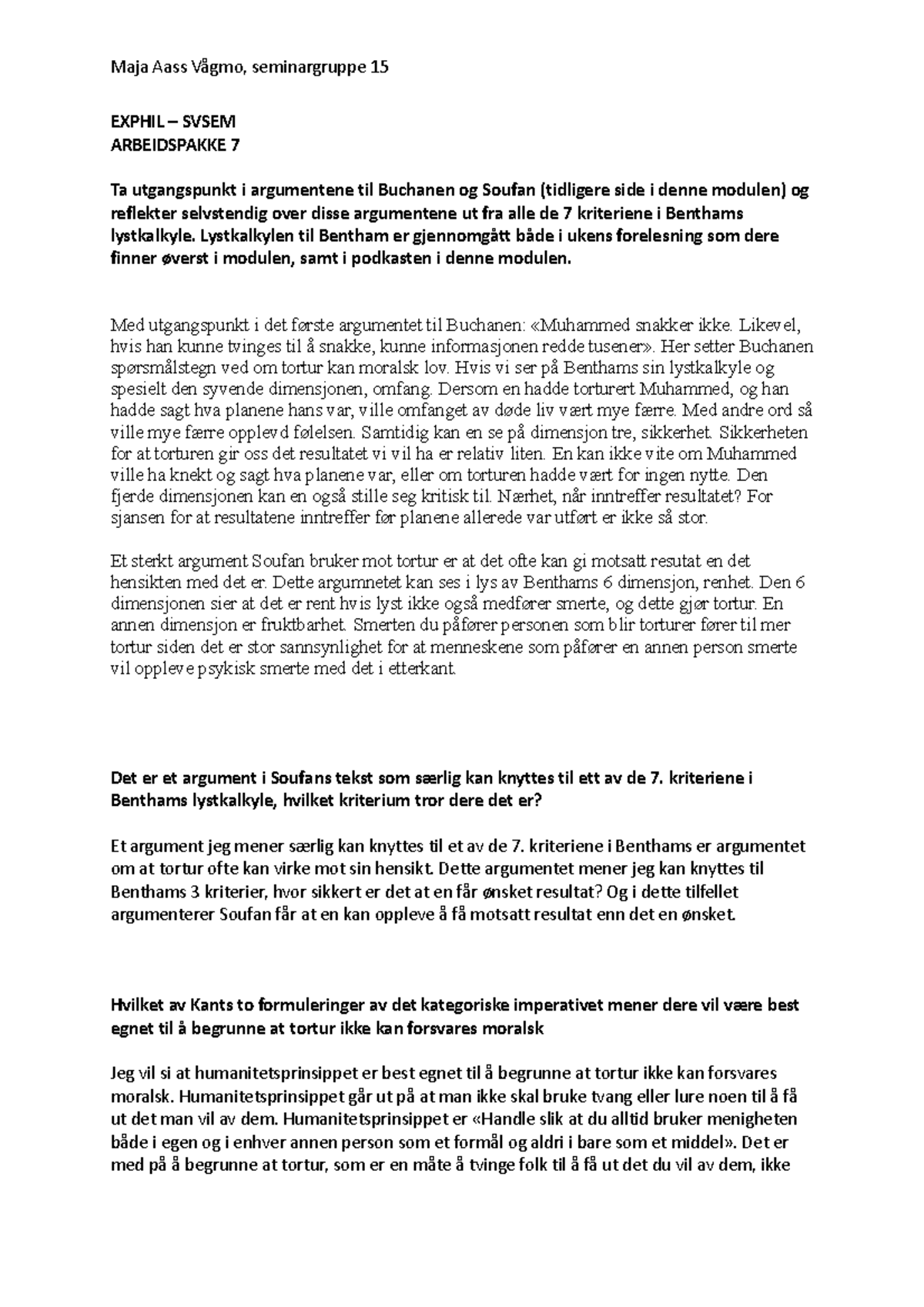 Tortur og moralfilosofi - Maja Aass Vågmo, seminargruppe 15 EXPHIL – SVSEM ARBEIDSPAKKE 7 Ta ...