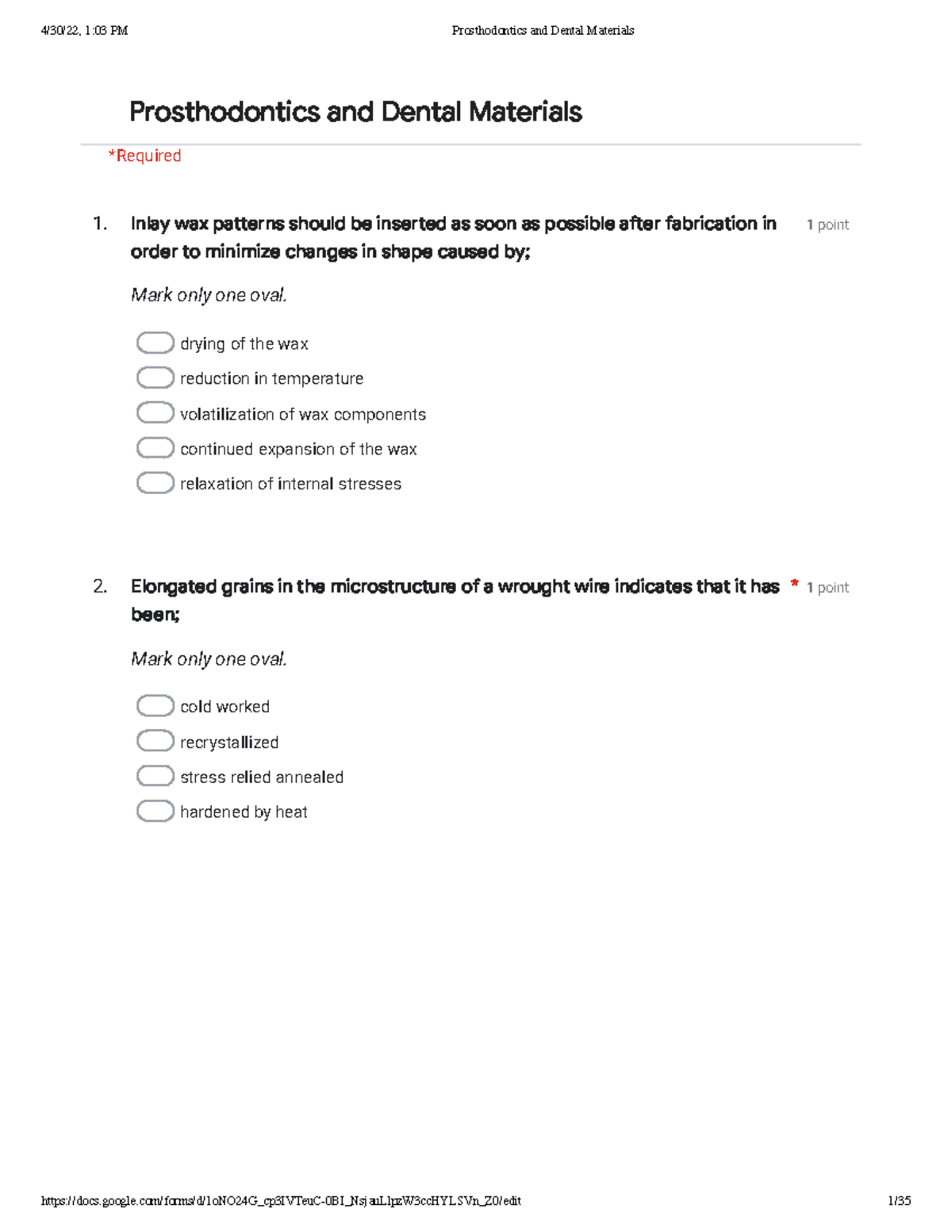 Prostho-Dent- Board exam questions - 1 point Mark only one oval. drying ...