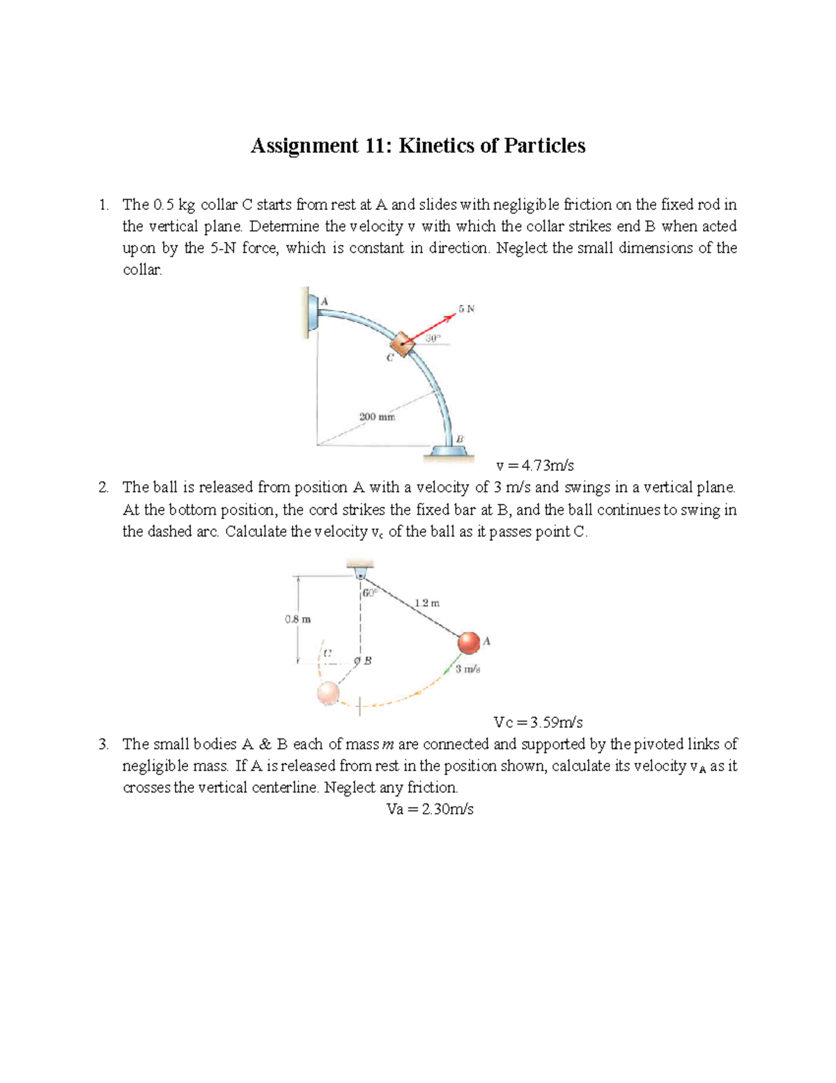 Assignment Kinetics of particle Engineering Mechanics - Assignment 11: Kinetics of Particles The ...