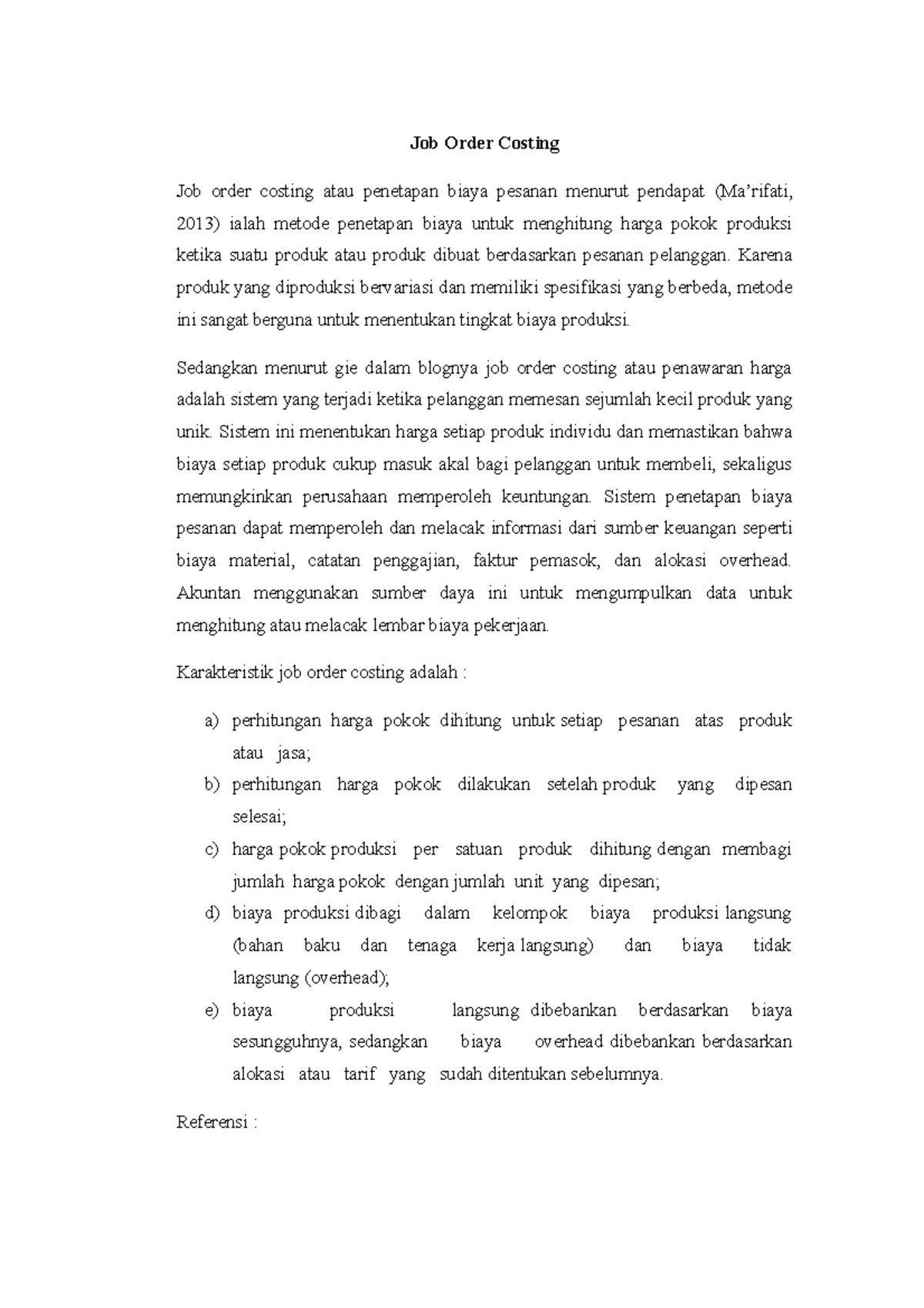 Job Order Costing - Job Order Costing Job order costing atau penetapan ...