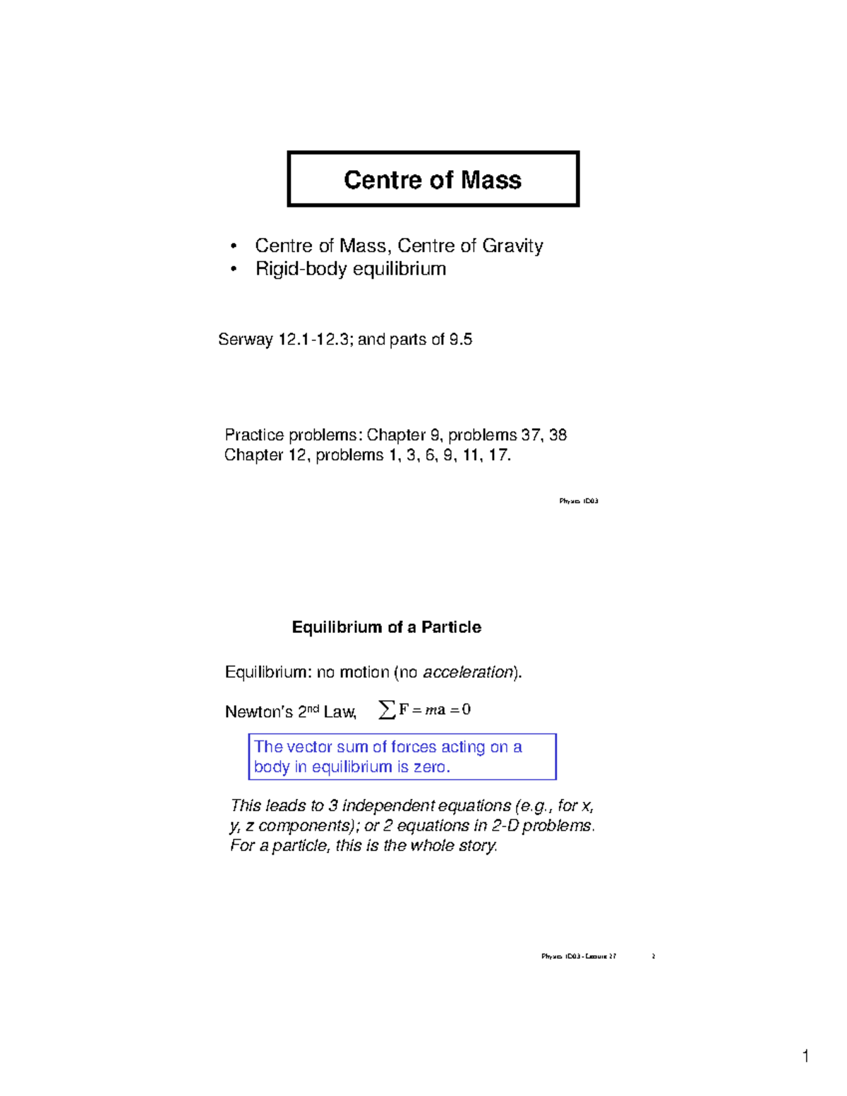 Lecture 15 - centre of mass - Physics 1D Centre of Mass Serway 12.1-12 ...